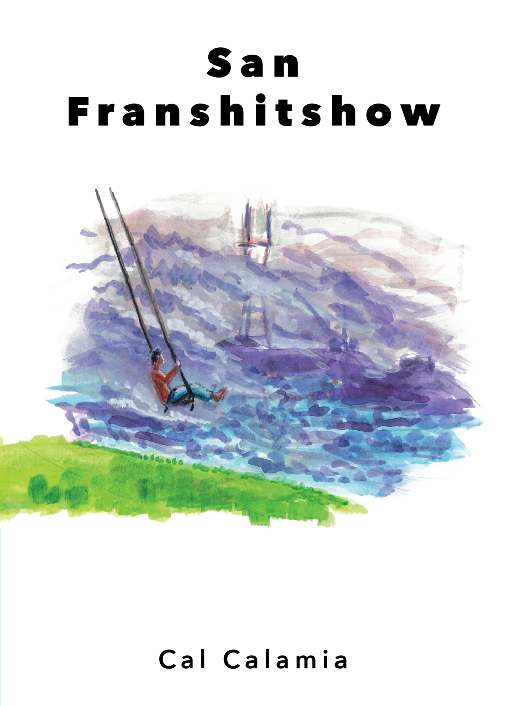 San Franshitshow by Cal Calamia | Goodreads