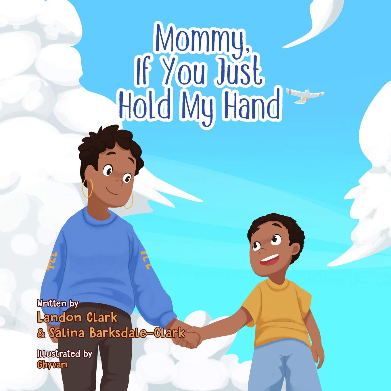 Mommy, If You Just Hold My Hand by Landon Clark | Goodreads