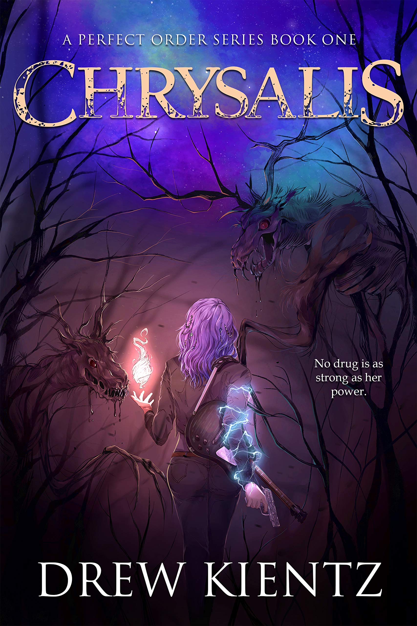 Chrysalis (A Perfect Order, #1) by Drew Kientz | Goodreads