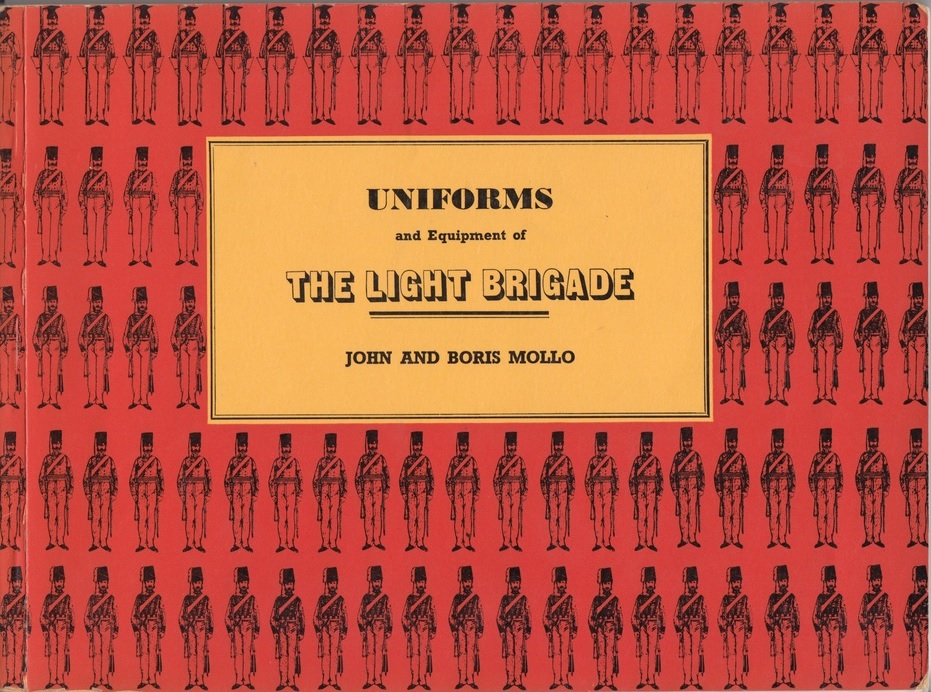 Uniforms and Equipment of the Light Brigade by John Mollo | Goodreads