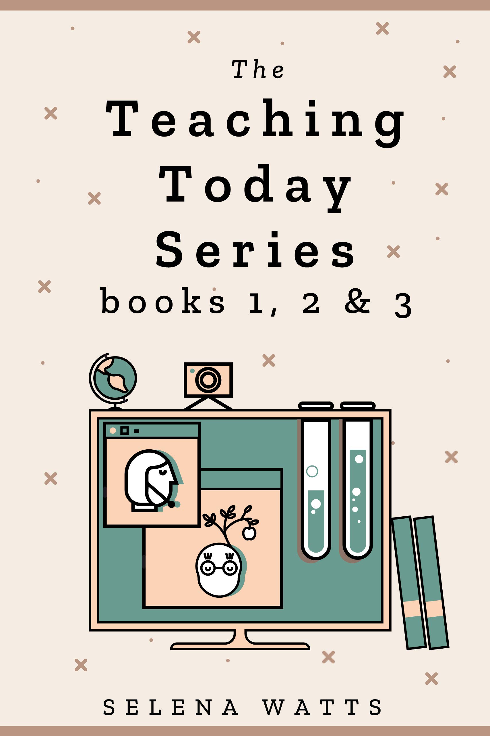 The Teaching Today Series books 1, 2 & 3: Teaching Yourself, Teaching ...