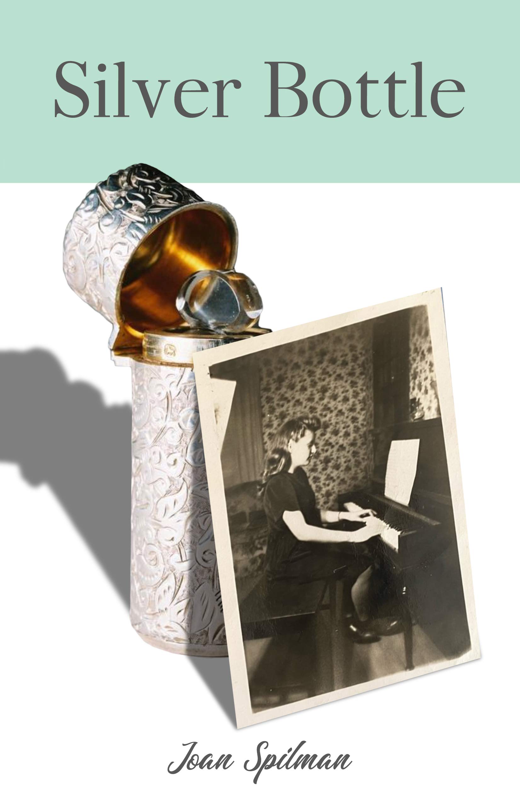 Silver Bottle by Joan Spilman | Goodreads