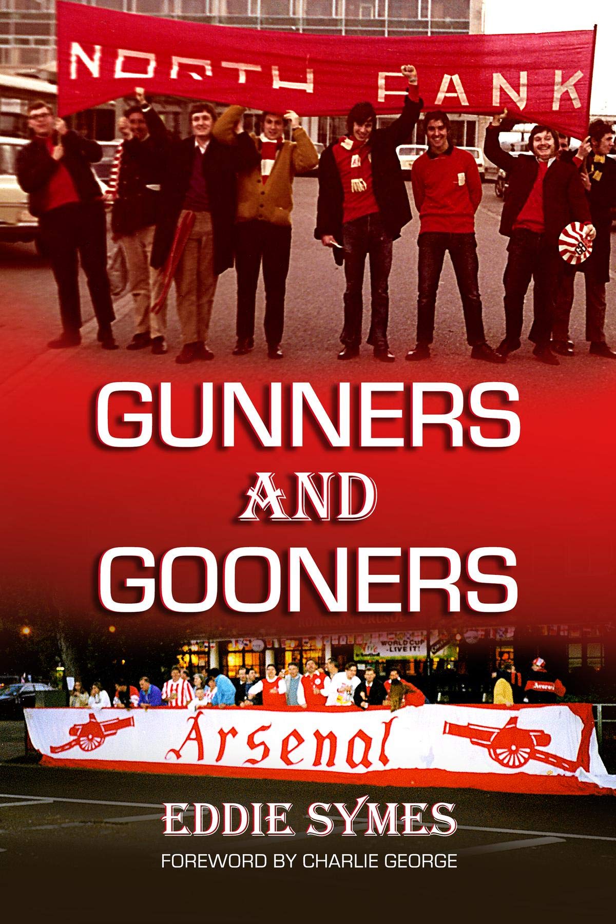 Gunners And Gooners by Eddie Symes | Goodreads