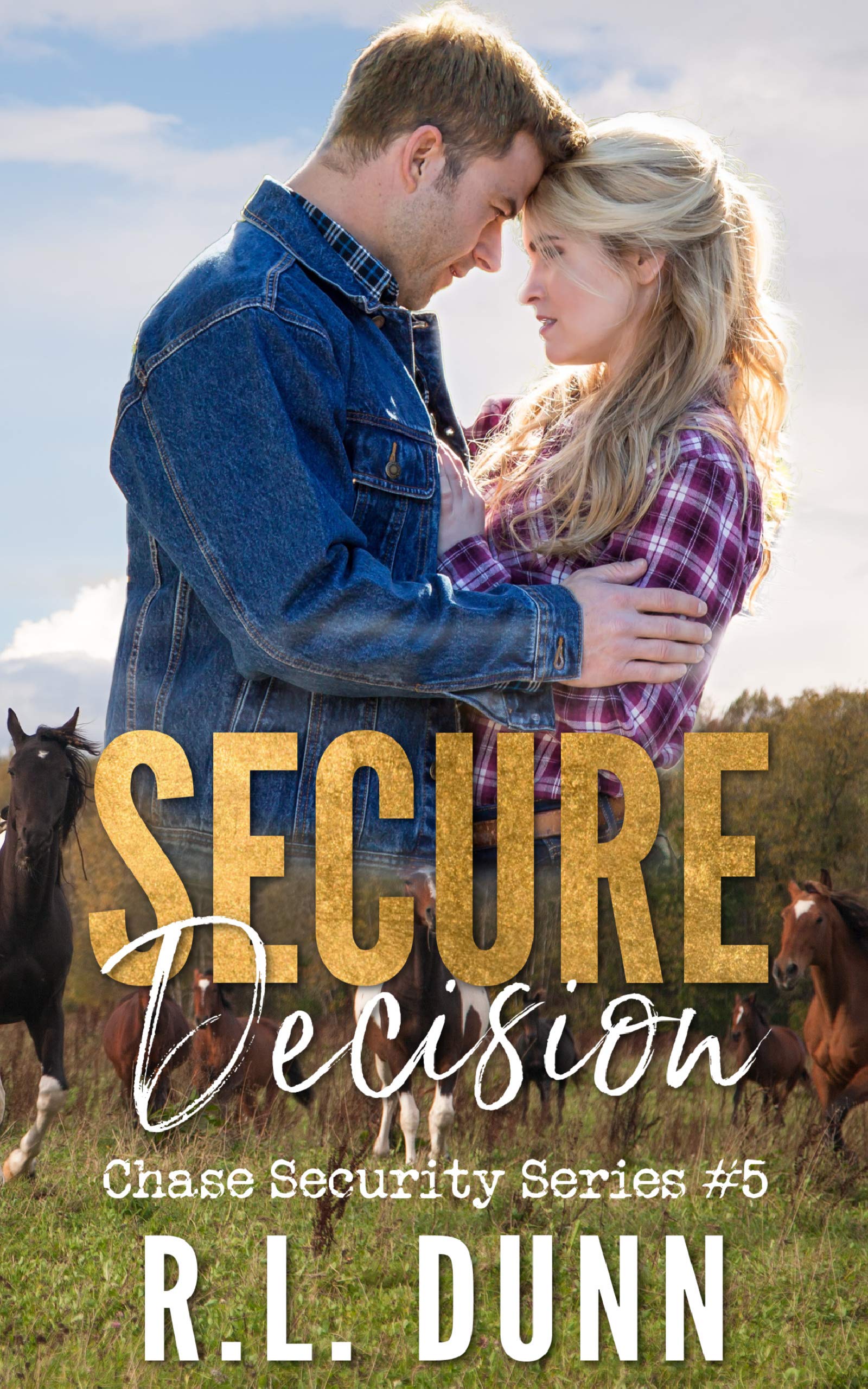 Secure Decision (Chase Security Series Book 5) by R.L. Dunn | Goodreads