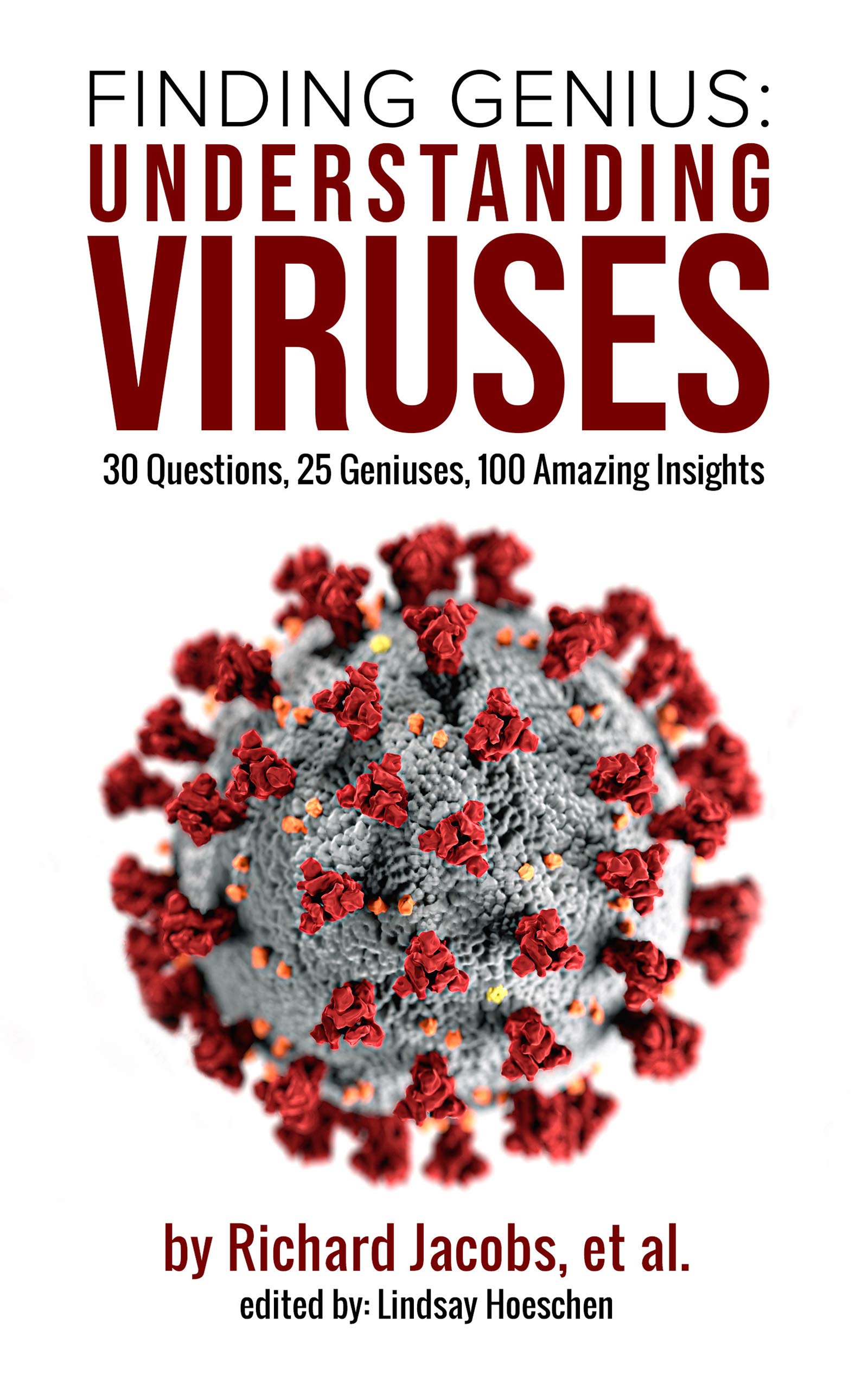 Finding Genius: Understanding Viruses: 30 Questions, 25 Geniuses, 100 ...