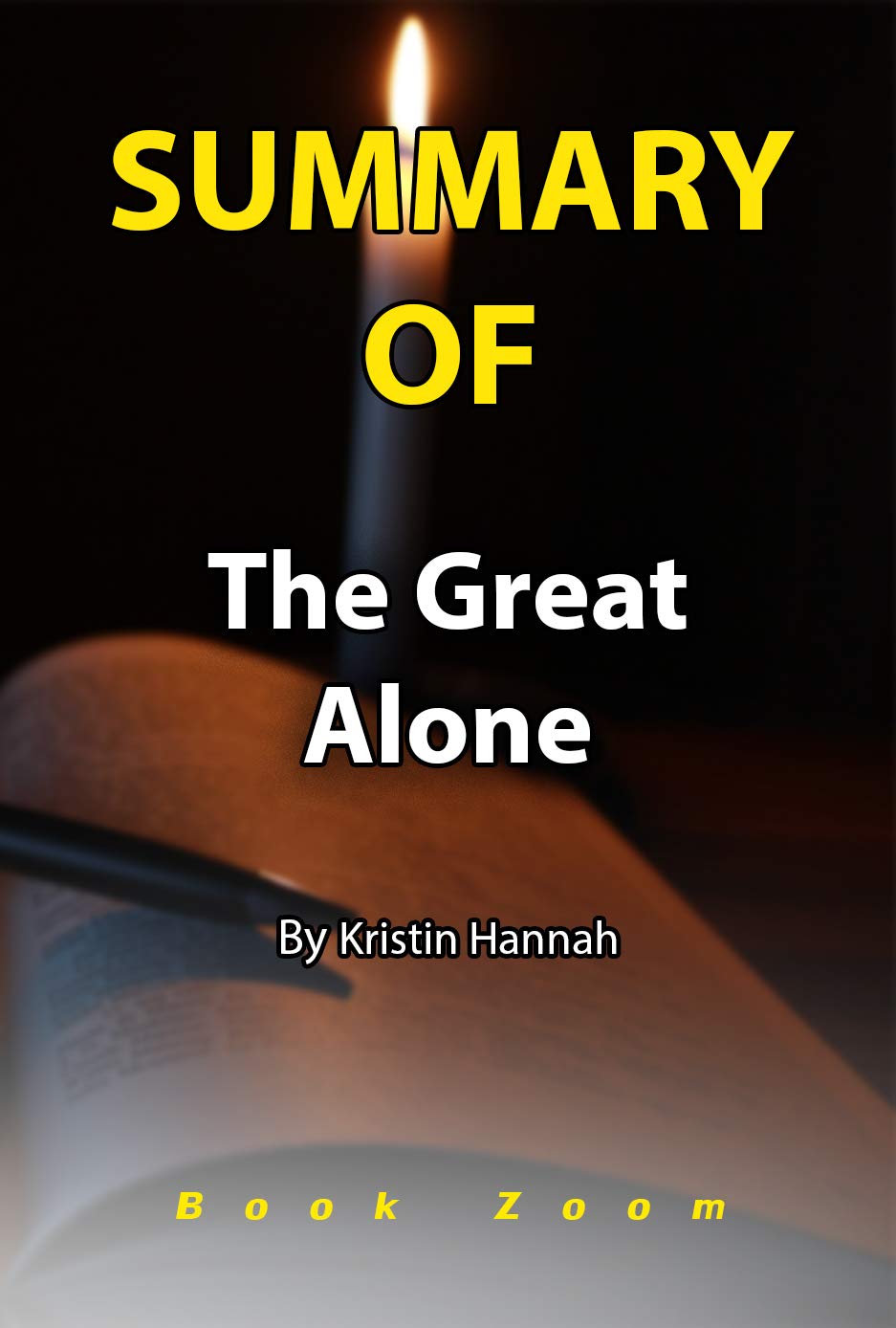 Summary Of The Great Alone: By Kristin Hannah by Zoom Book | Goodreads
