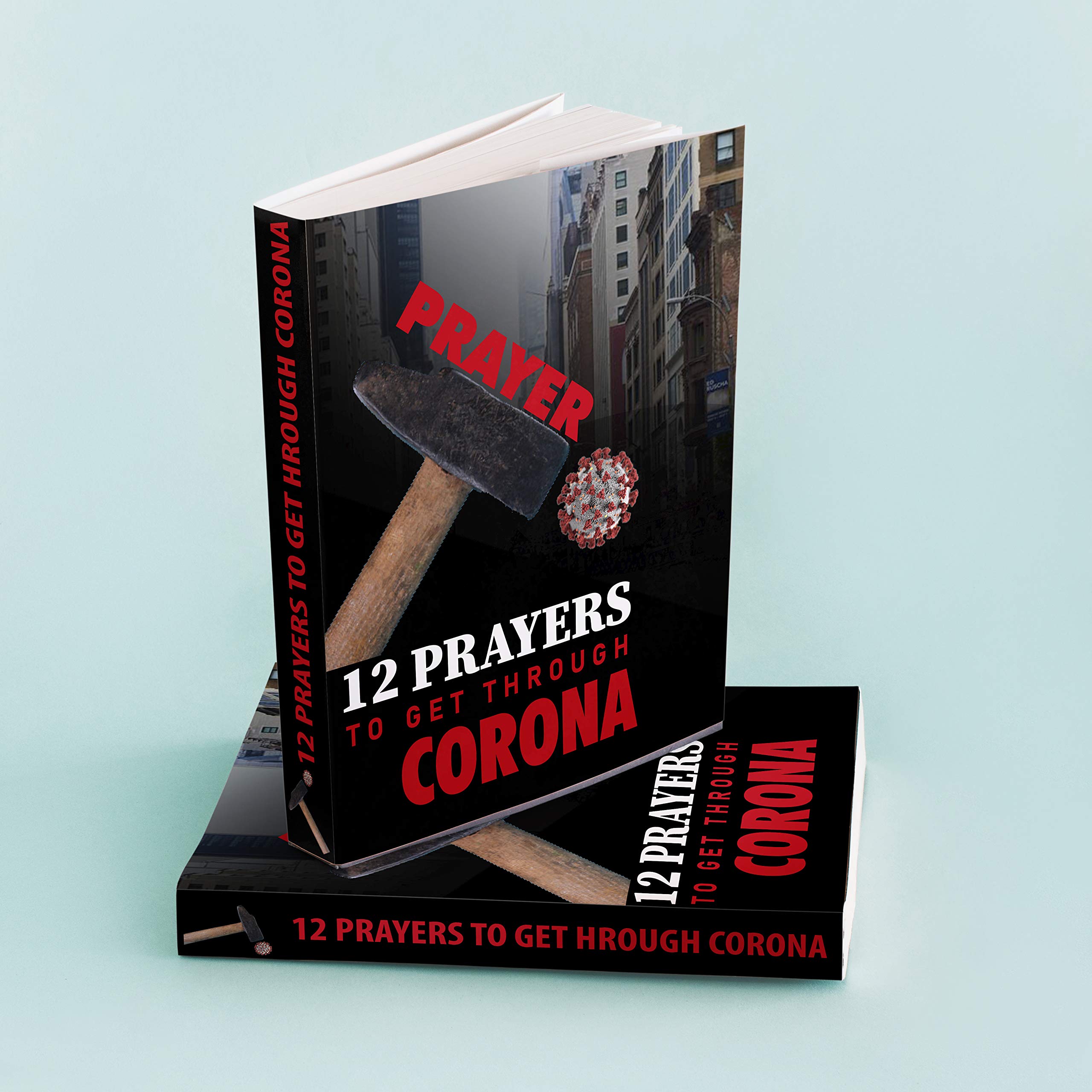 12 Prayers To Get Through Corona by Shenkwia Jones | Goodreads