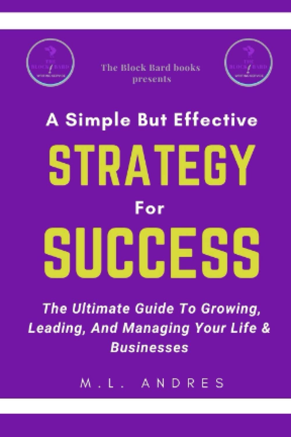 A Simple But Effective Strategy For Success The Ultimate Guide To a-simple-but-effective-strategy-for-success-the-ultimate-guide-to
