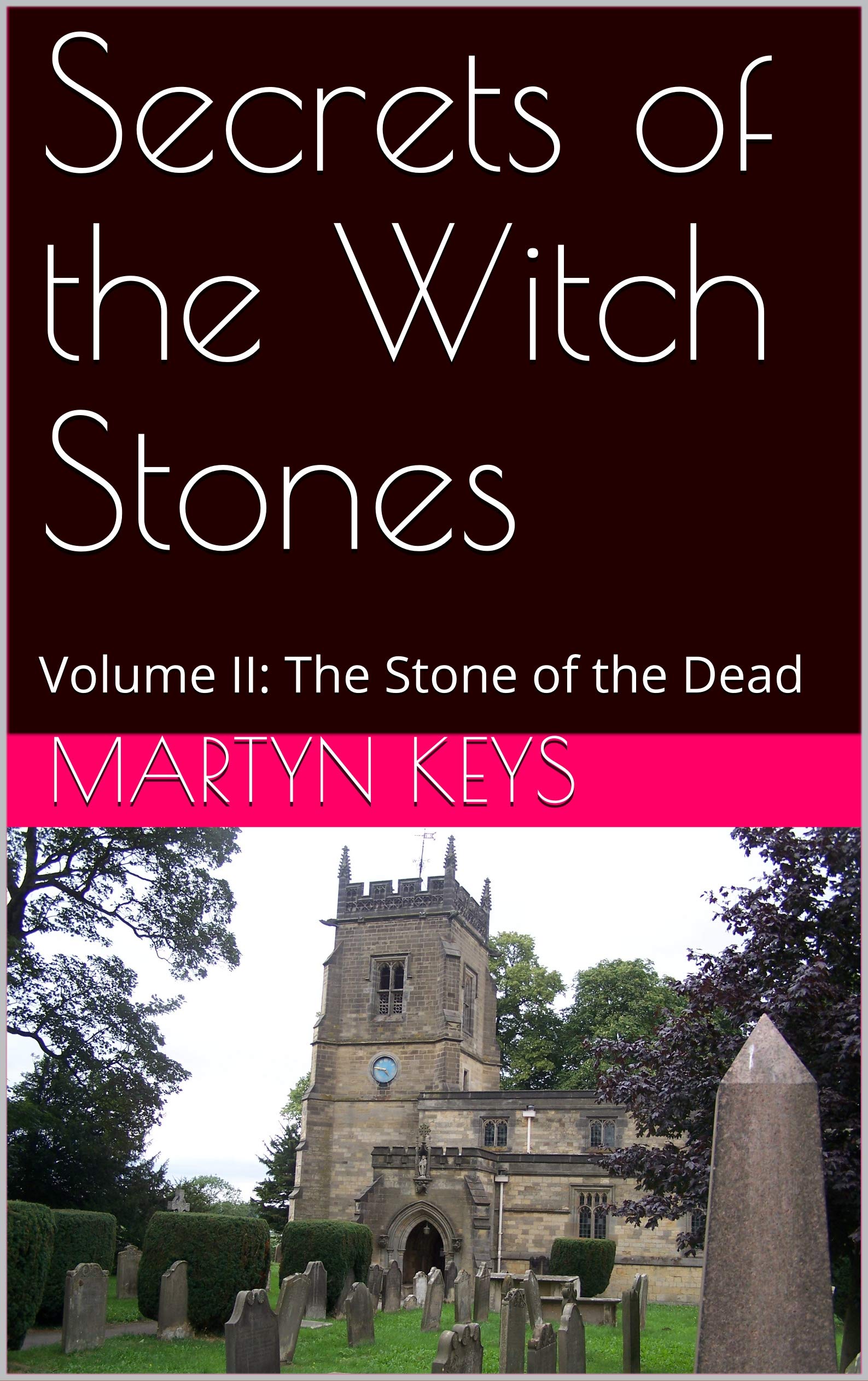 Secrets of the Witch Stones: Volume II: The Stone of the Dead by Martyn ...