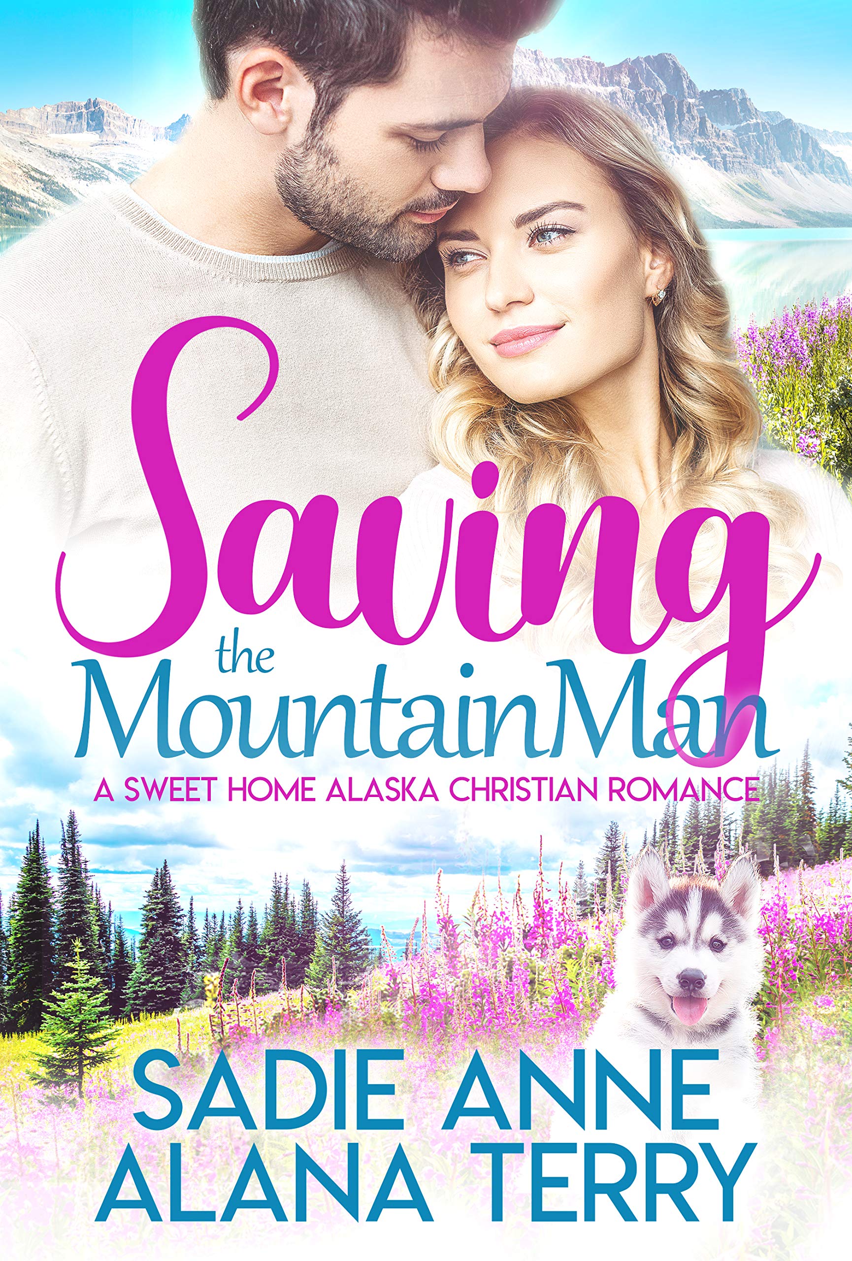 Saving the Mountain Man (Sweet Home Alaska, #2) by Sadie Anne | Goodreads