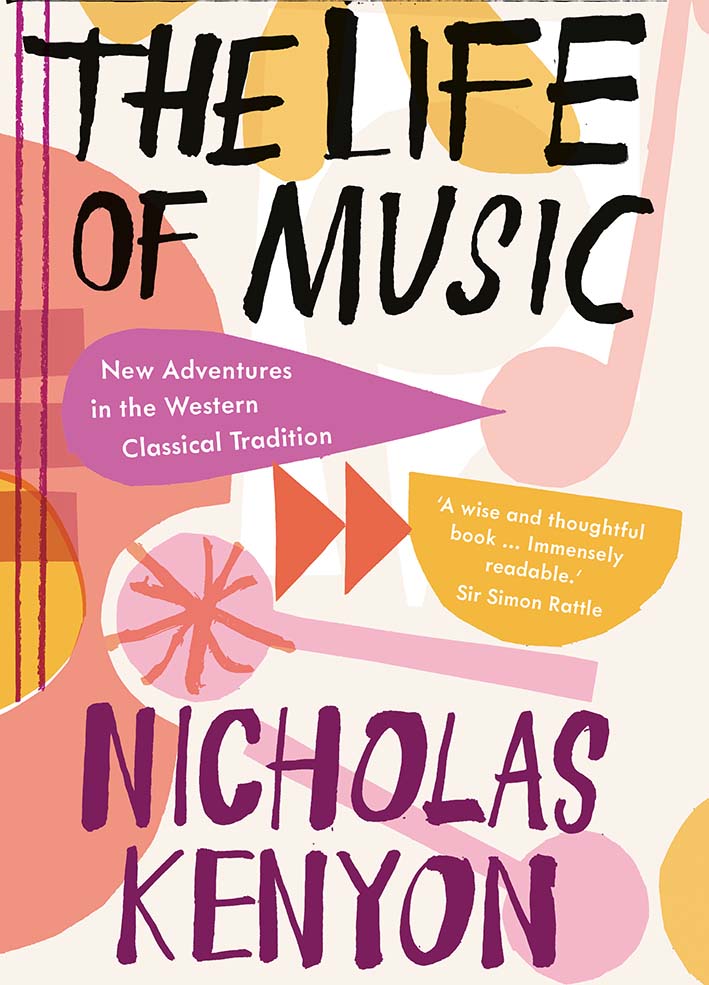 The Life of Music: New Adventures in the Western Classical Tradition by ...