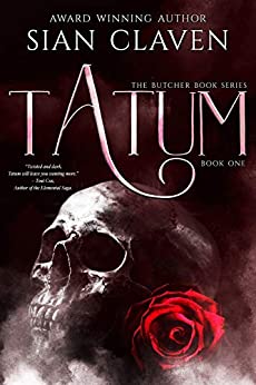 Tatum (The Butcher Books #1) by Sian B. Claven | Goodreads