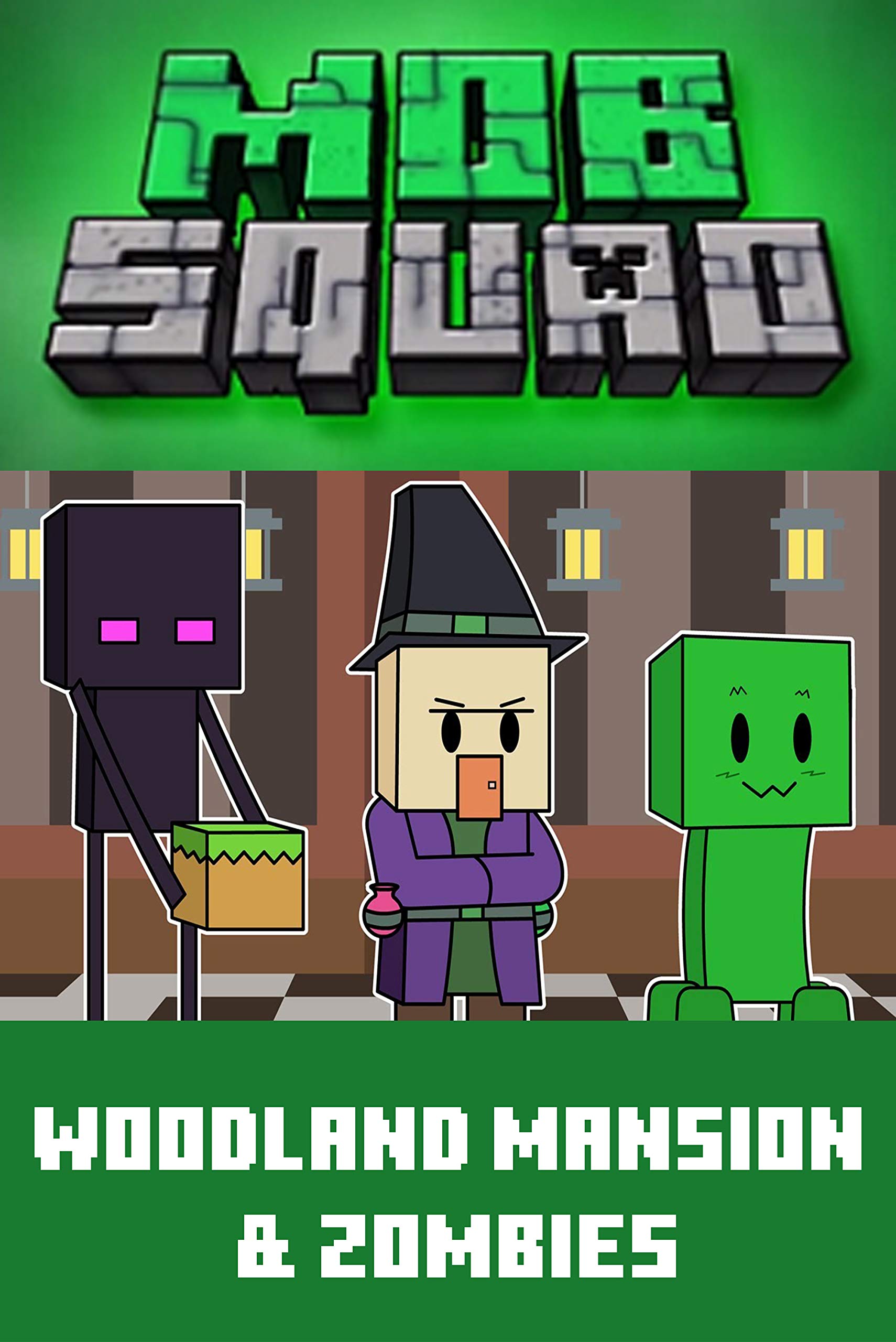 Woodland Mansion & Zombies | Mob Squad: Minecraft Story Comics Vol 1 by ...