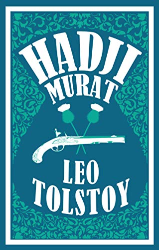 Book Review: Hadji Murat (Leo Tolstoy) | Kiran Dellimore
