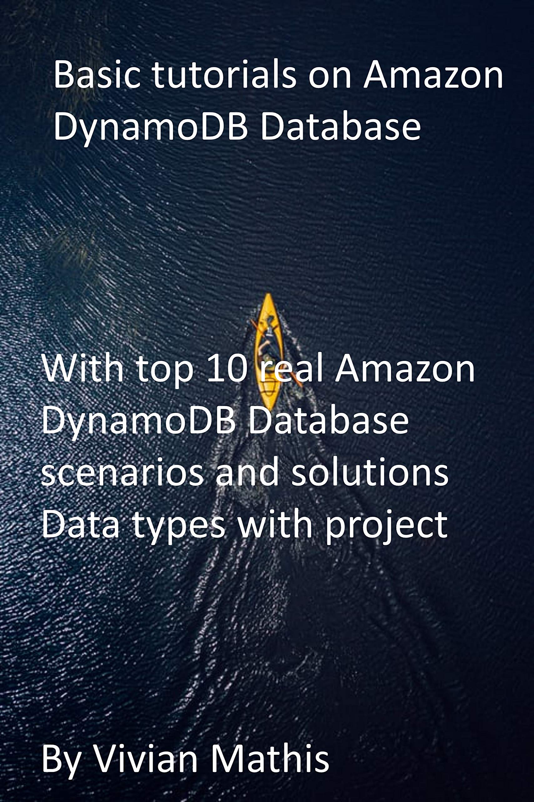 Basic Tutorials On Amazon Dynamodb Database With Top 10 Real Amazon Dynamodb Database Scenarios