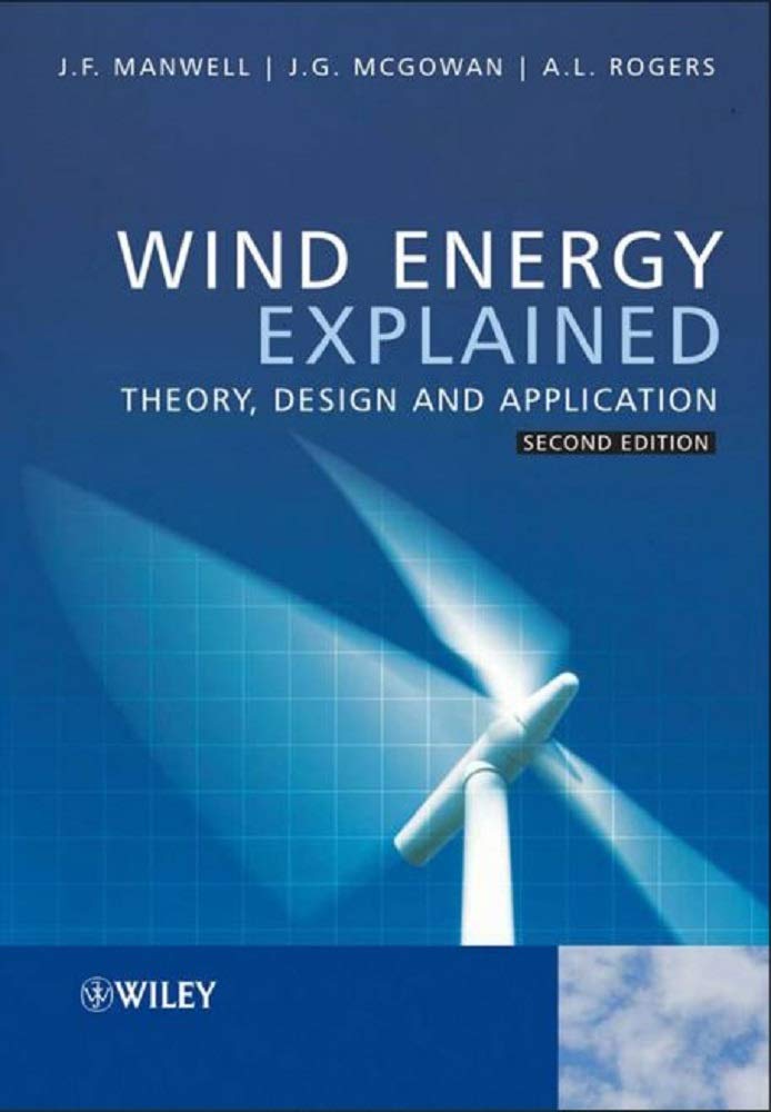 Wind Energy Explained: Theory, Design and Application by James F ...
