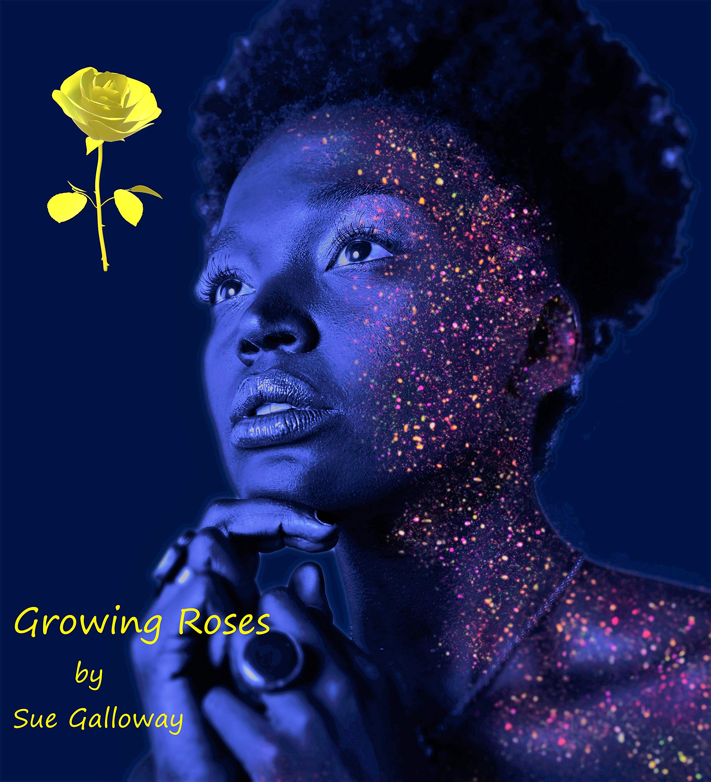 Growing Roses: A Novel by Sue Galloway | Goodreads