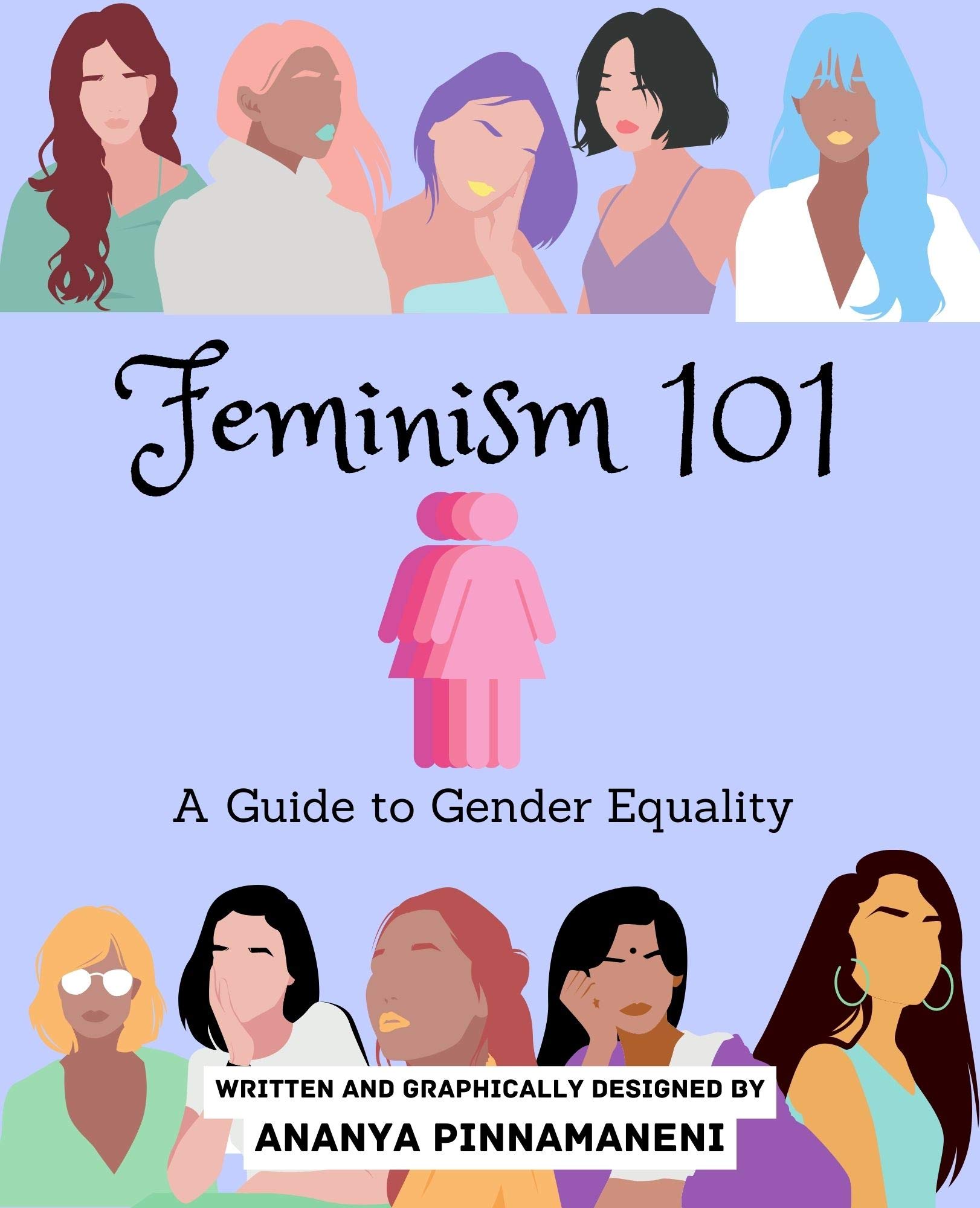 Feminism 101: A Guide to Gender Equality by Ananya Pinnamaneni | Goodreads