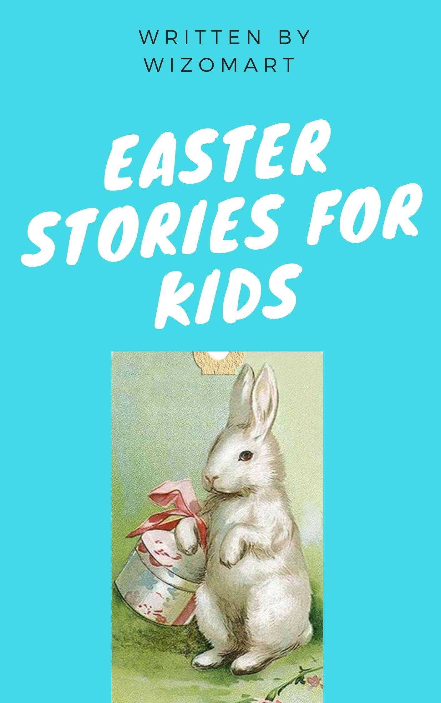 Easter Story Books for Kids: 5 Great Stories for Kids age 5-9 by ...
