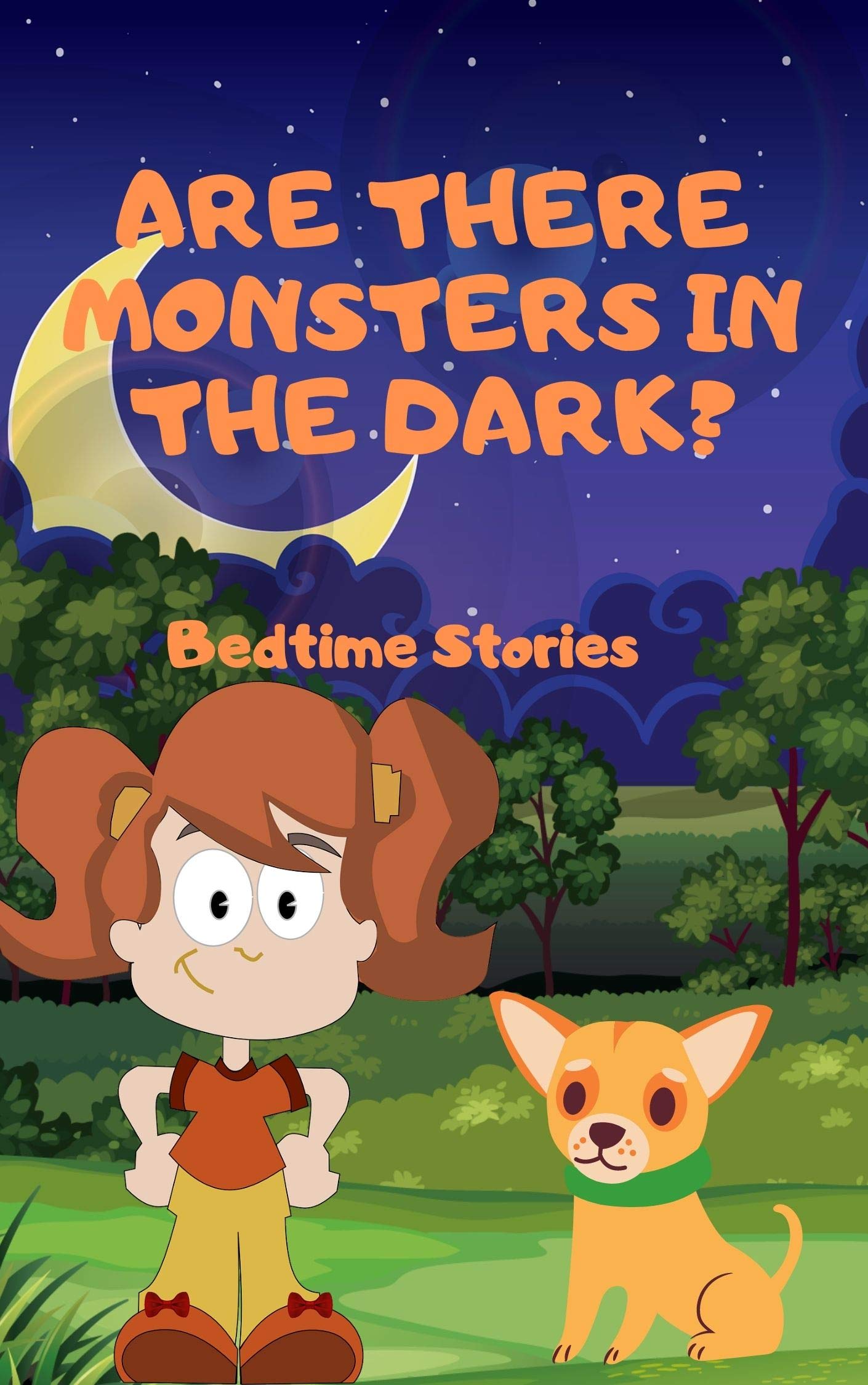Are There Monsters In The Dark A Beautiful Bedtime Story For Kids Age