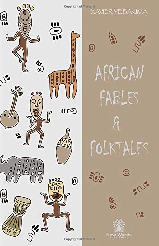 African Fables and Folktales: Stories, Parables and Folk Tales from all ...