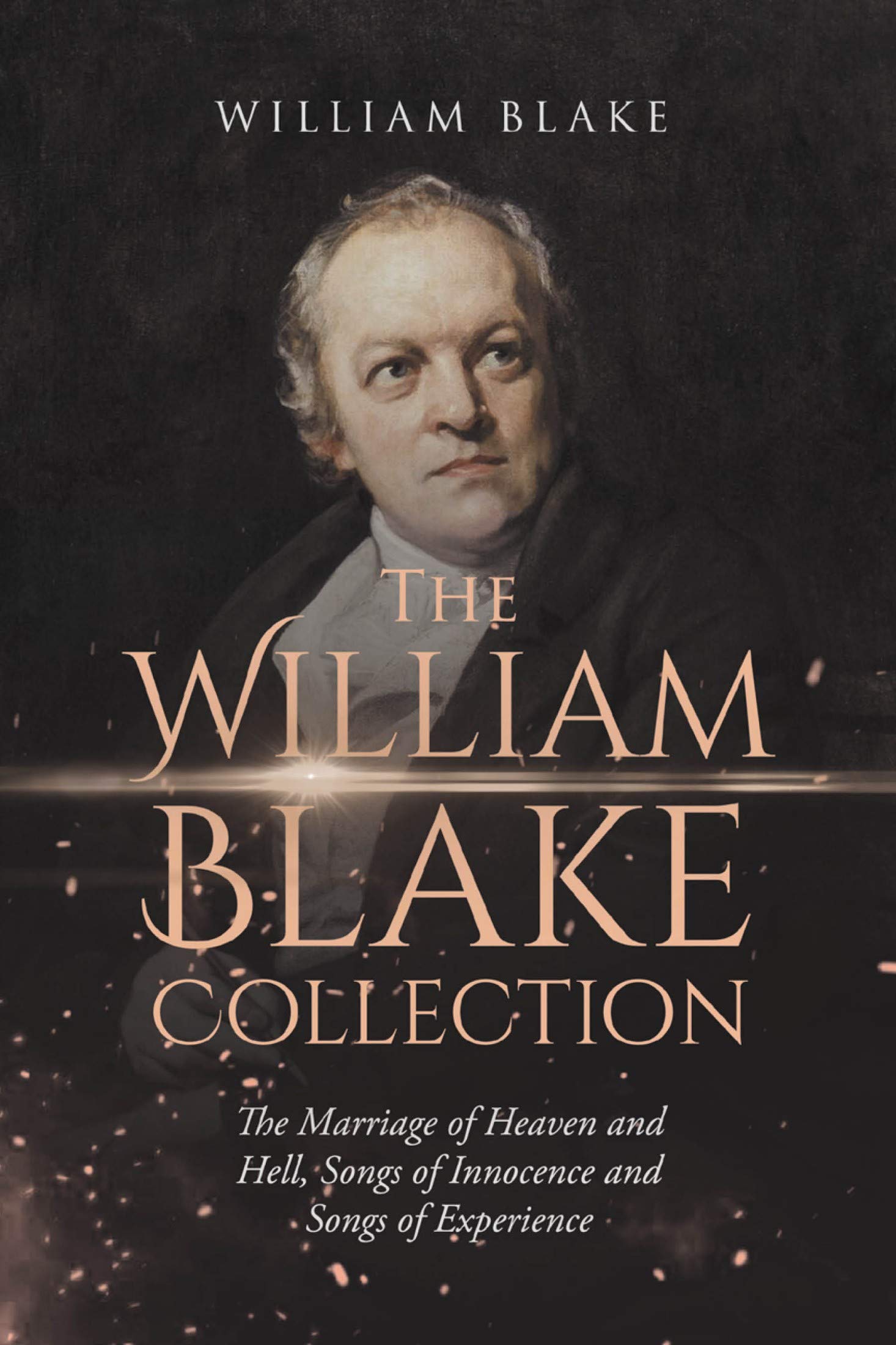 The William Blake Collection: The Marriage of Heaven and Hell, Songs of ...