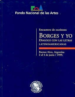 Borges y yo : diálogo con las letras latinoamericanas by Horacio Salas ...