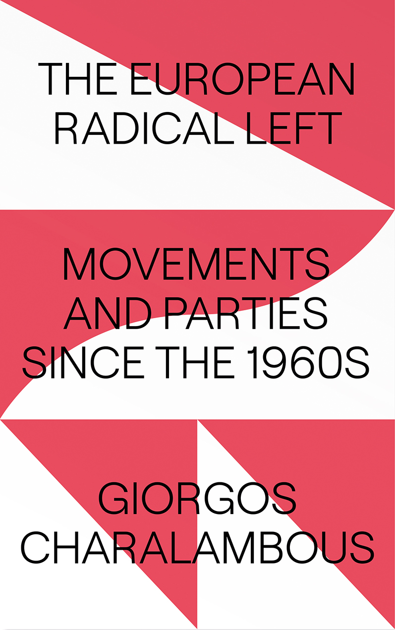 The European Radical Left: Movements and Parties since the 1960s by ...