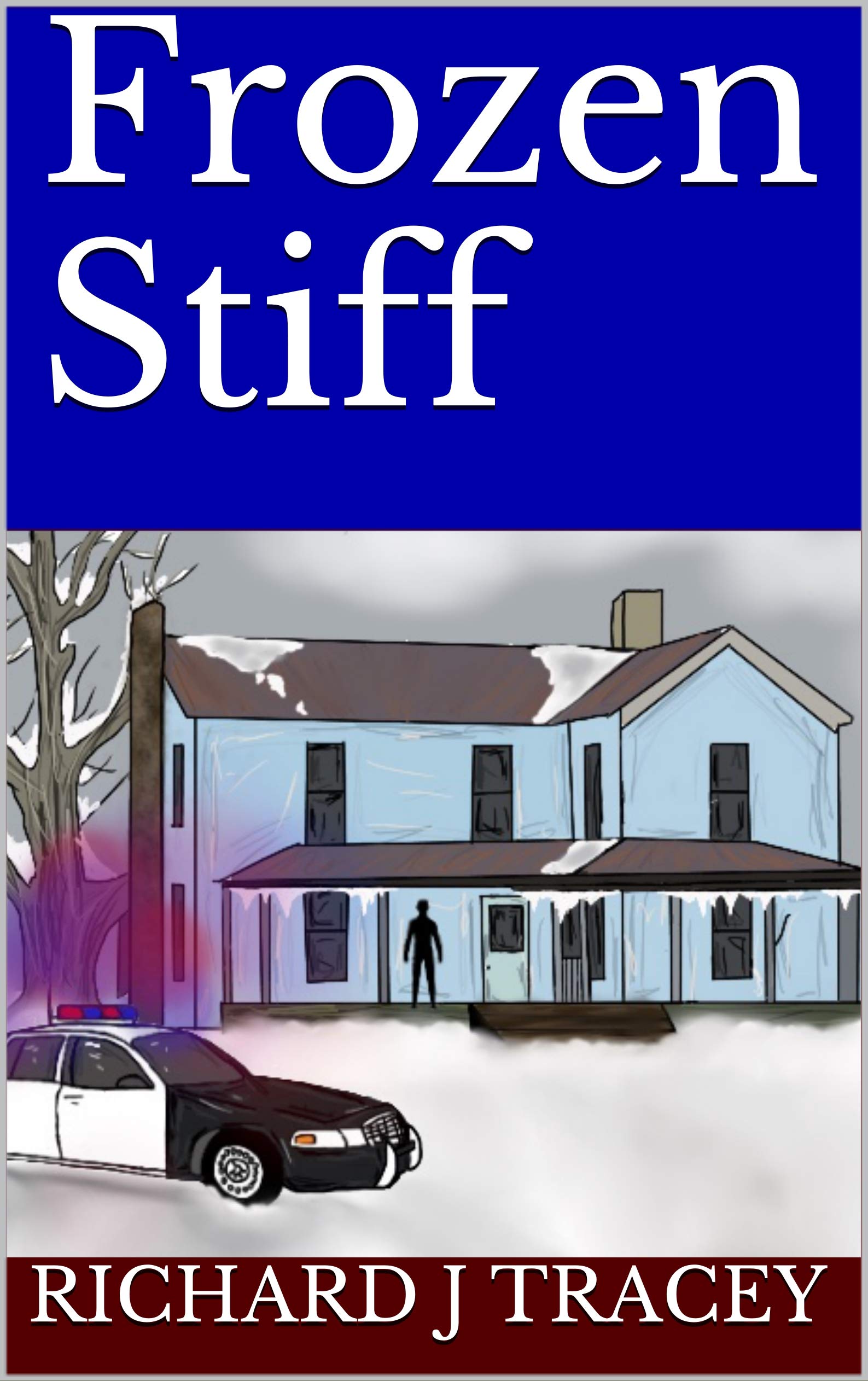 Frozen Stiff by Richard J Tracey | Goodreads