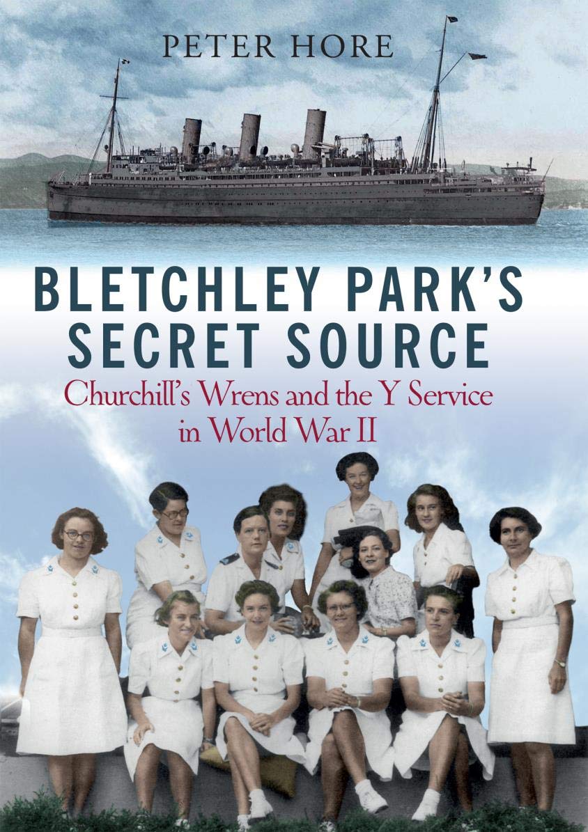Bletchley Park's Secret Source: Churchill's Wrens and the Y Service in ...