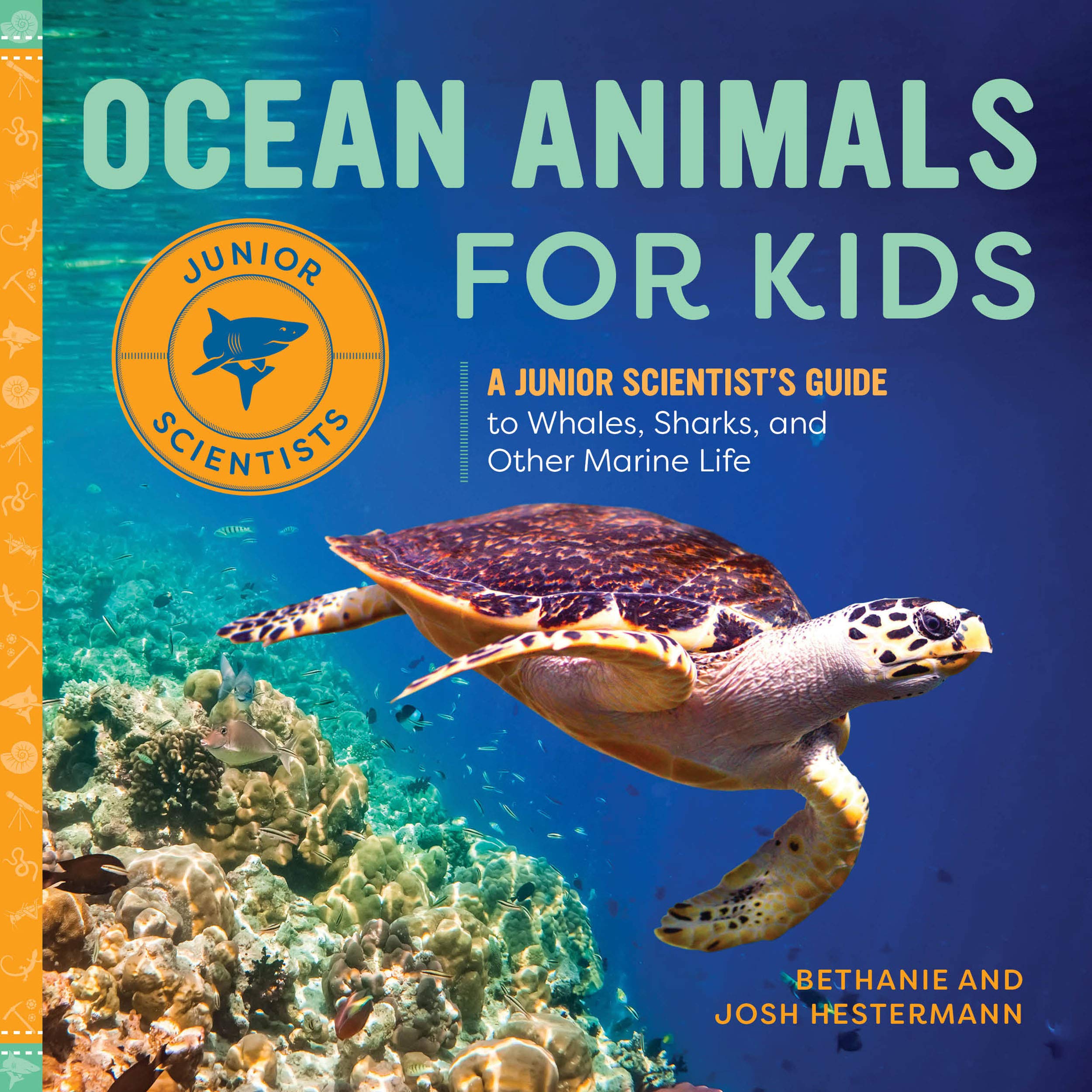 Ocean Animals for Kids: A Junior Scientist’s Guide to Whales, Sharks ...