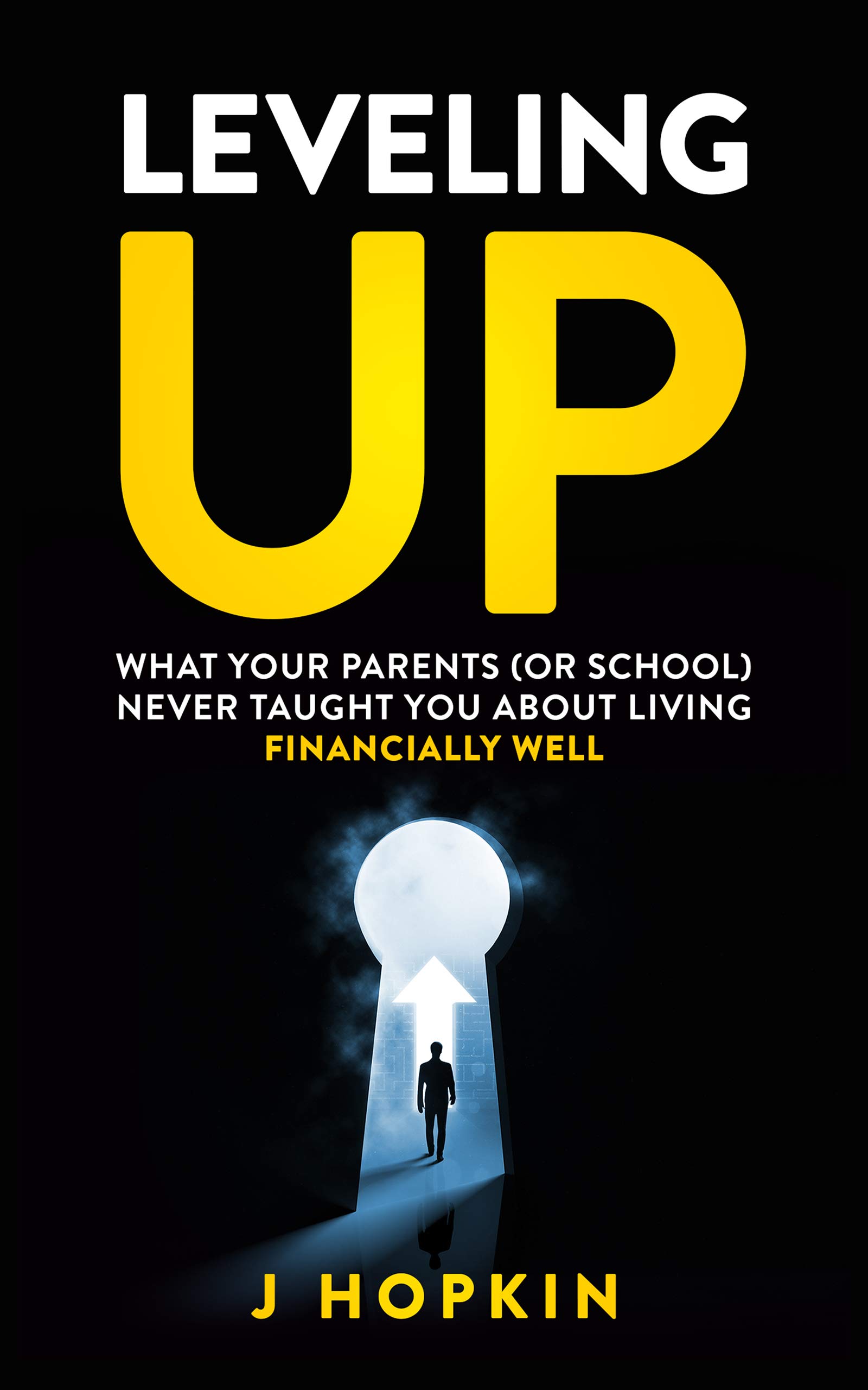 Leveling Up: What Your Parents (or school) Never Taught You About ...