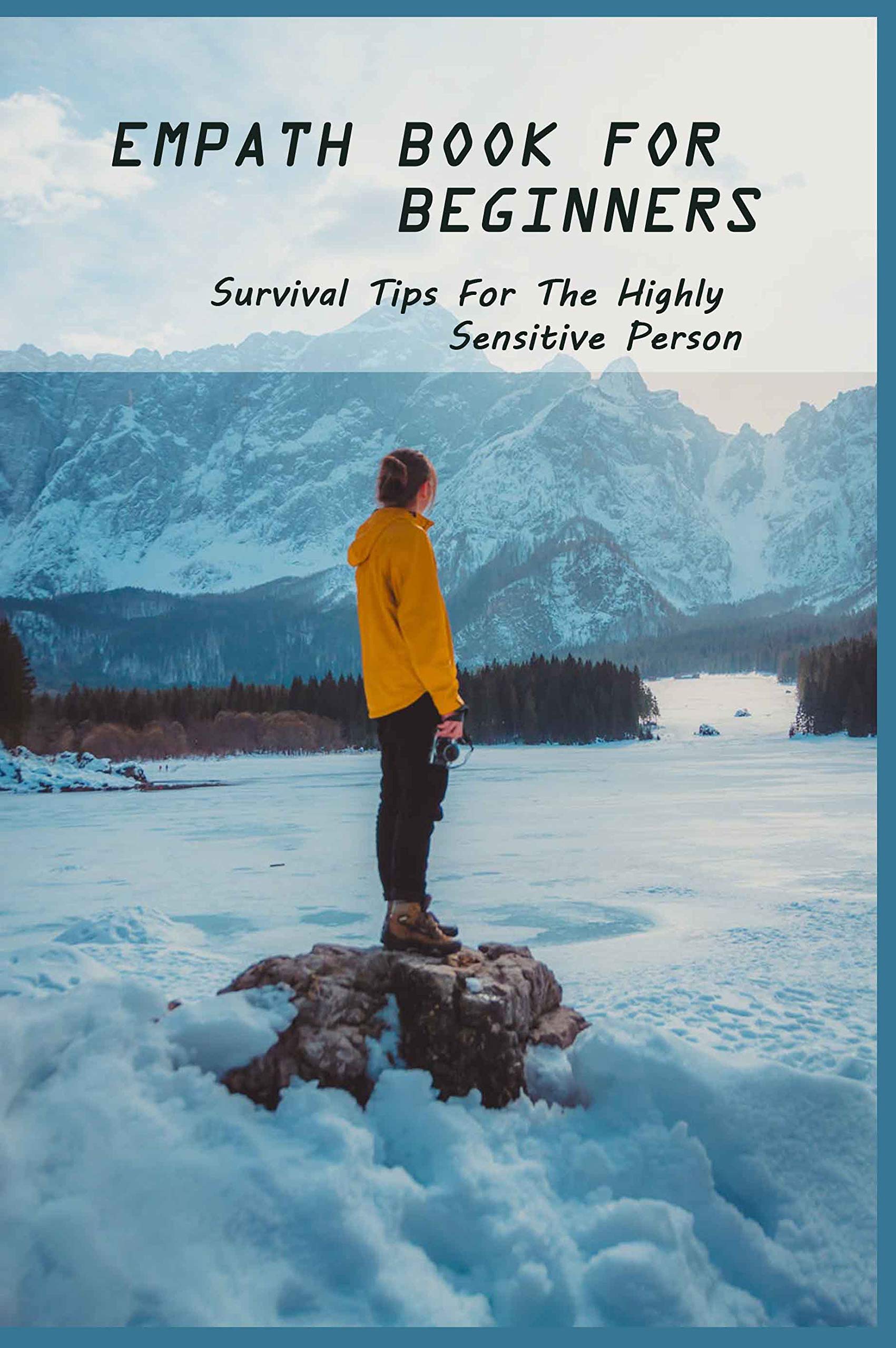 Empath Book For Beginners: Survival Tips For The Highly Sensitive ...