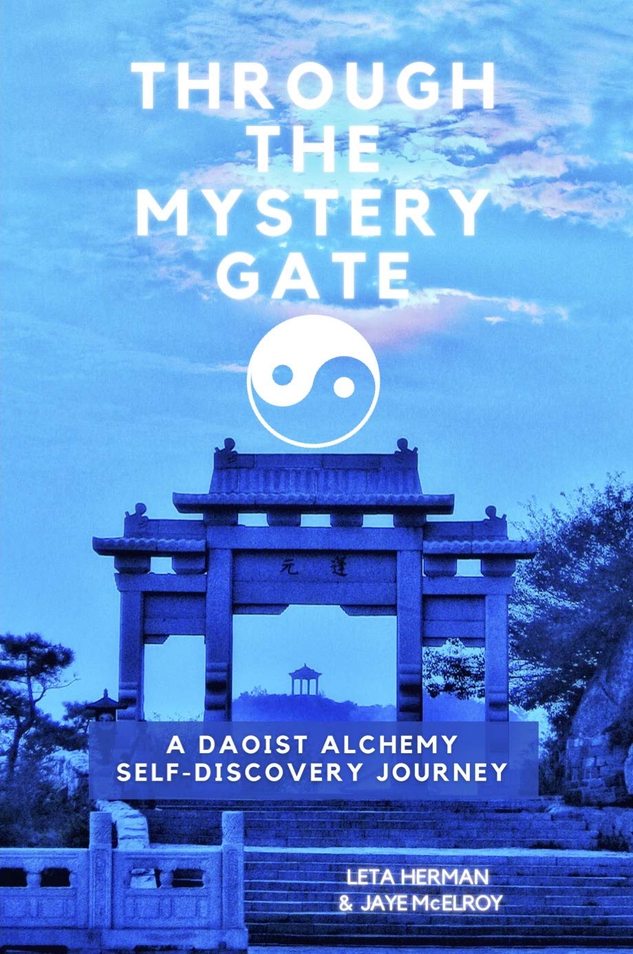 Through the Mystery Gate: A Daoist Alchemy Self-Discovery Journey by ...