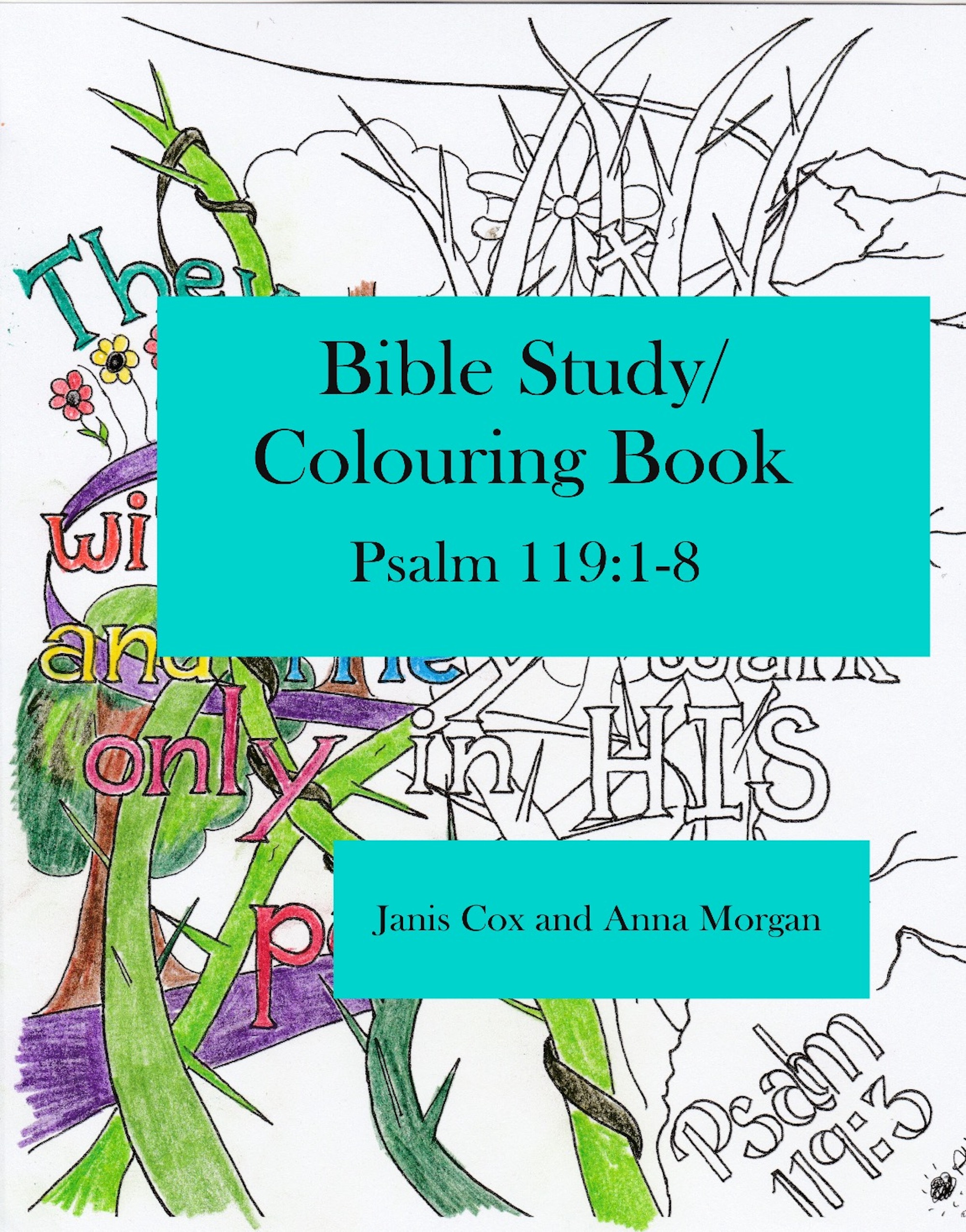 Bible Study/Colouring Books Psalm 119:1-8 by Janis Cox | Goodreads