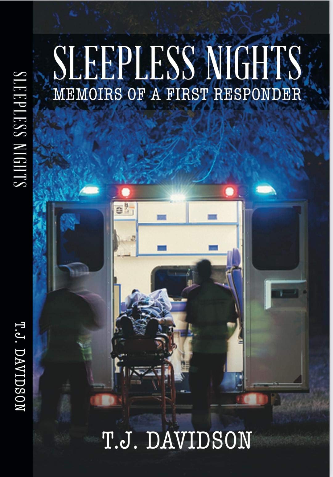 Sleepless Nights: Memoirs of a First Responder by TJ Davidson | Goodreads