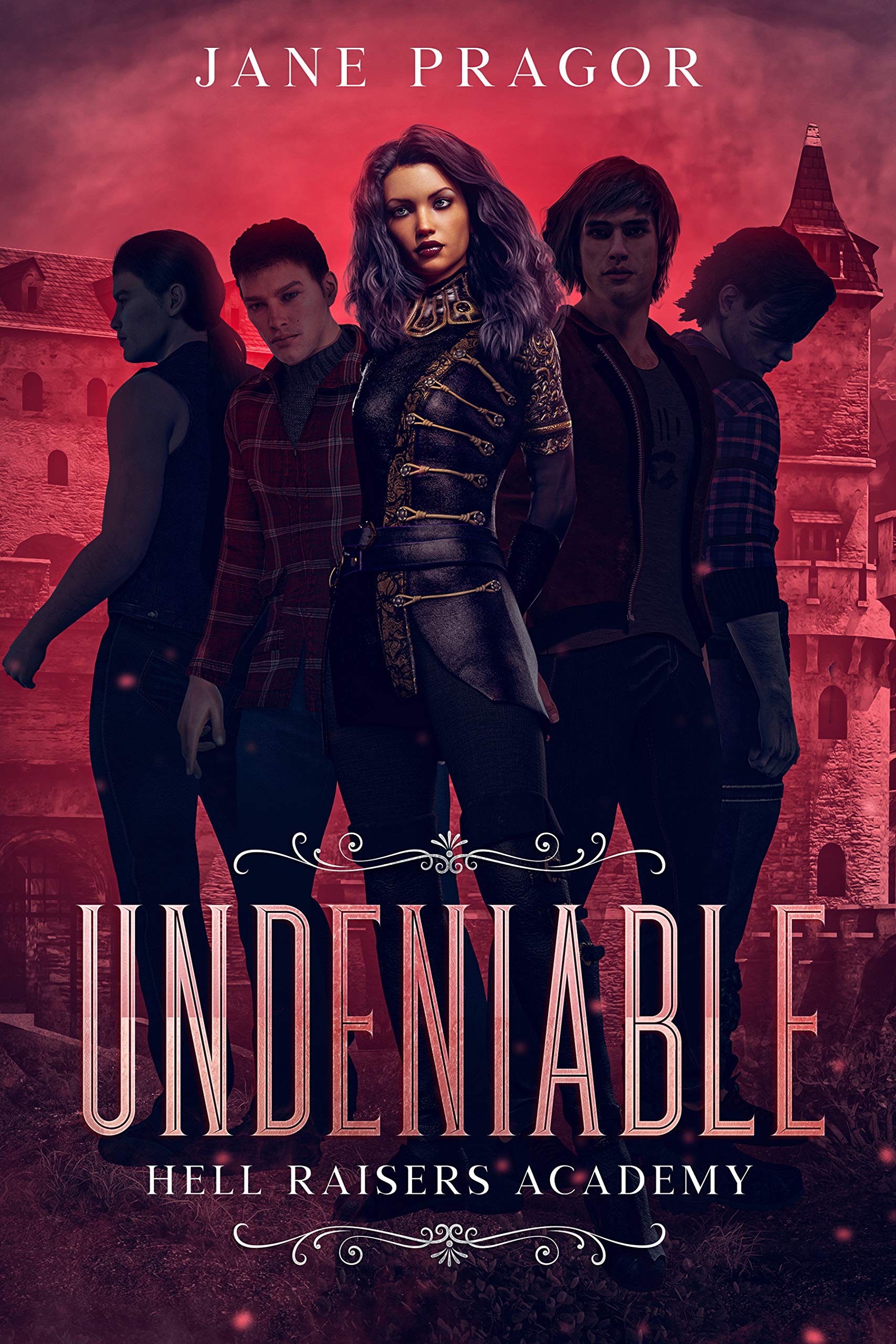 Undeniable: Hell Raisers Academy by Jane Pragor | Goodreads