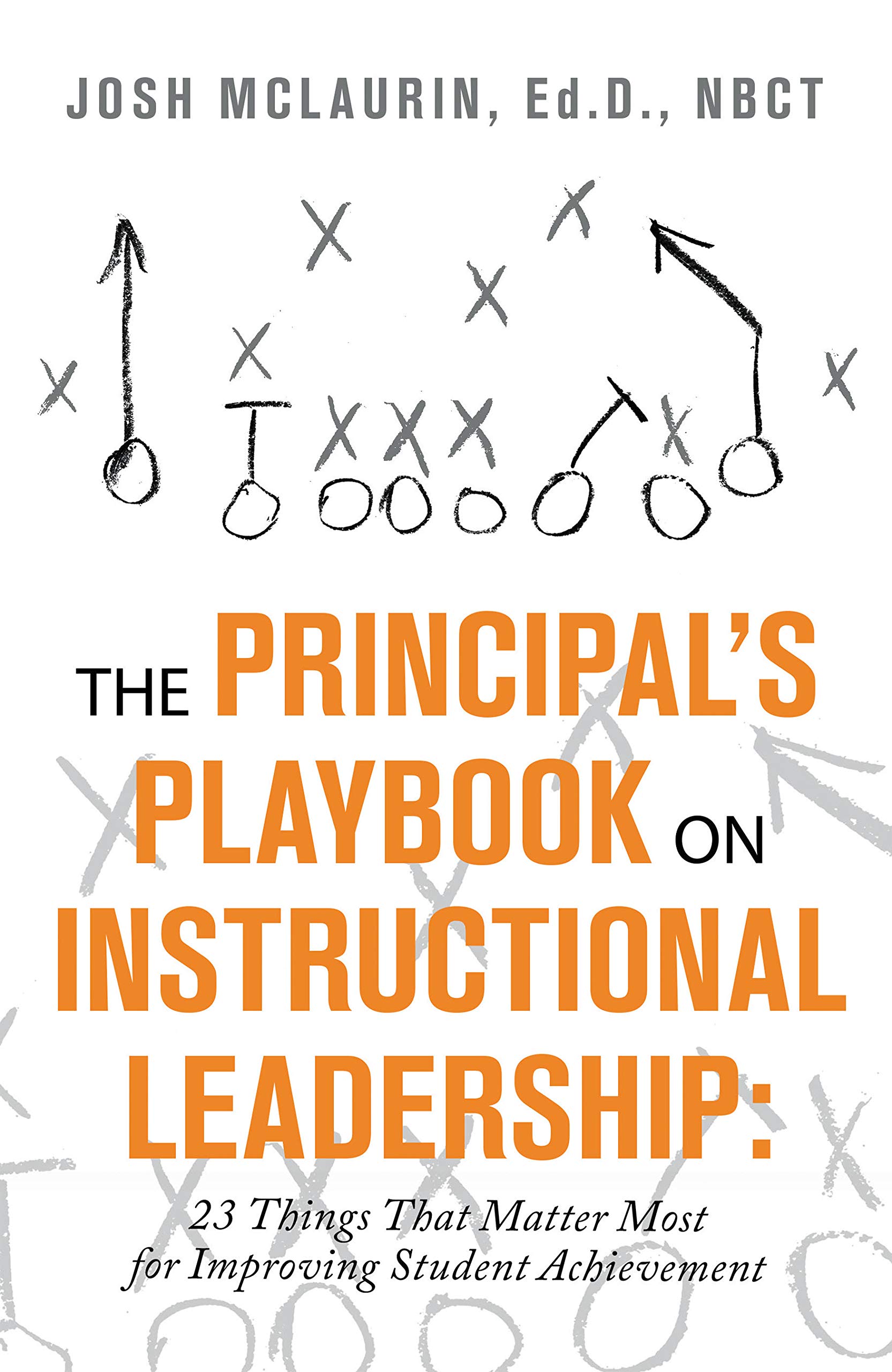 The Principal’s Playbook on Instructional Leadership:: 23 Things That ...