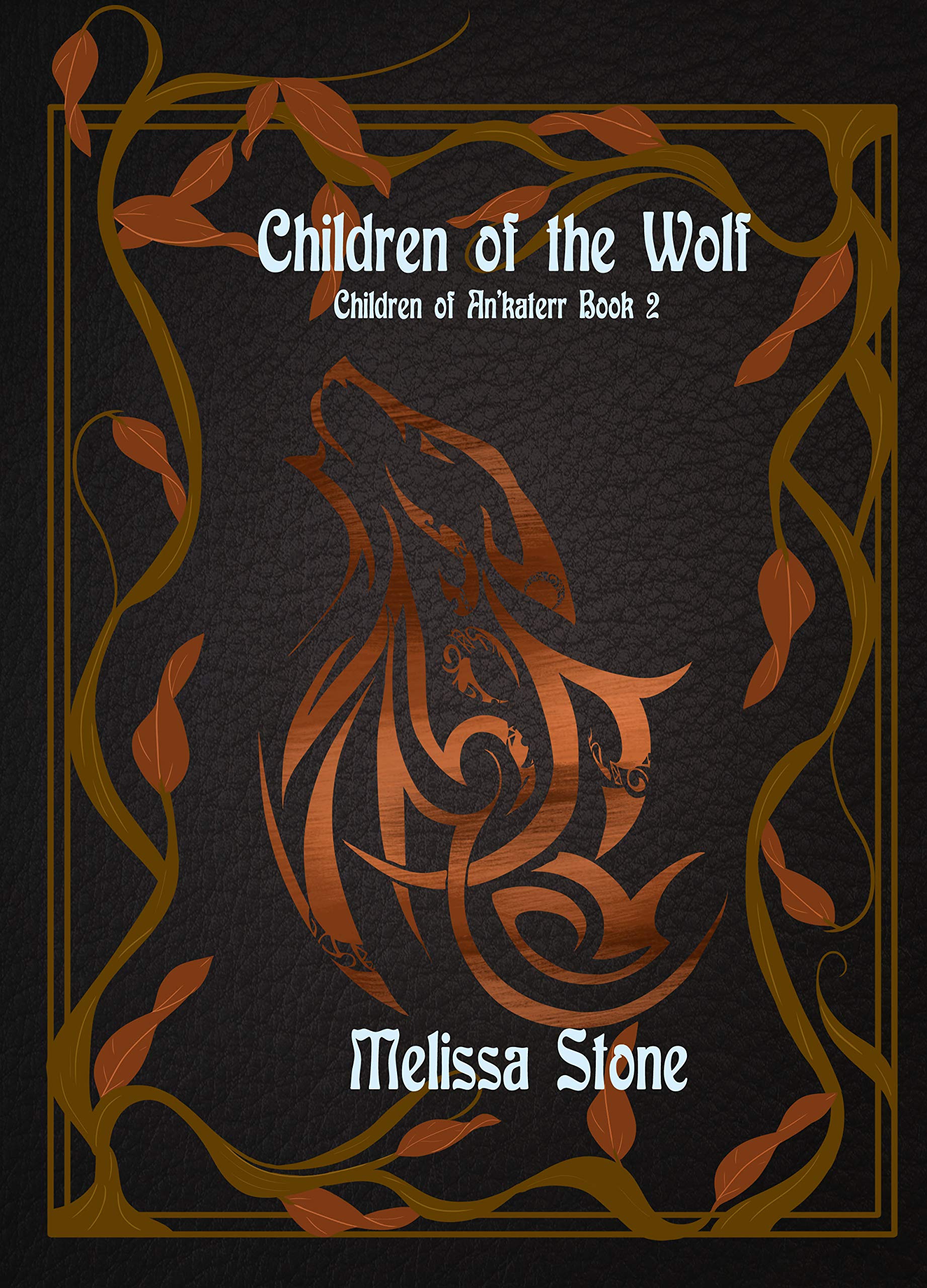 Children of the Wolf (Children of An'katerr #3) by Melissa Stone ...