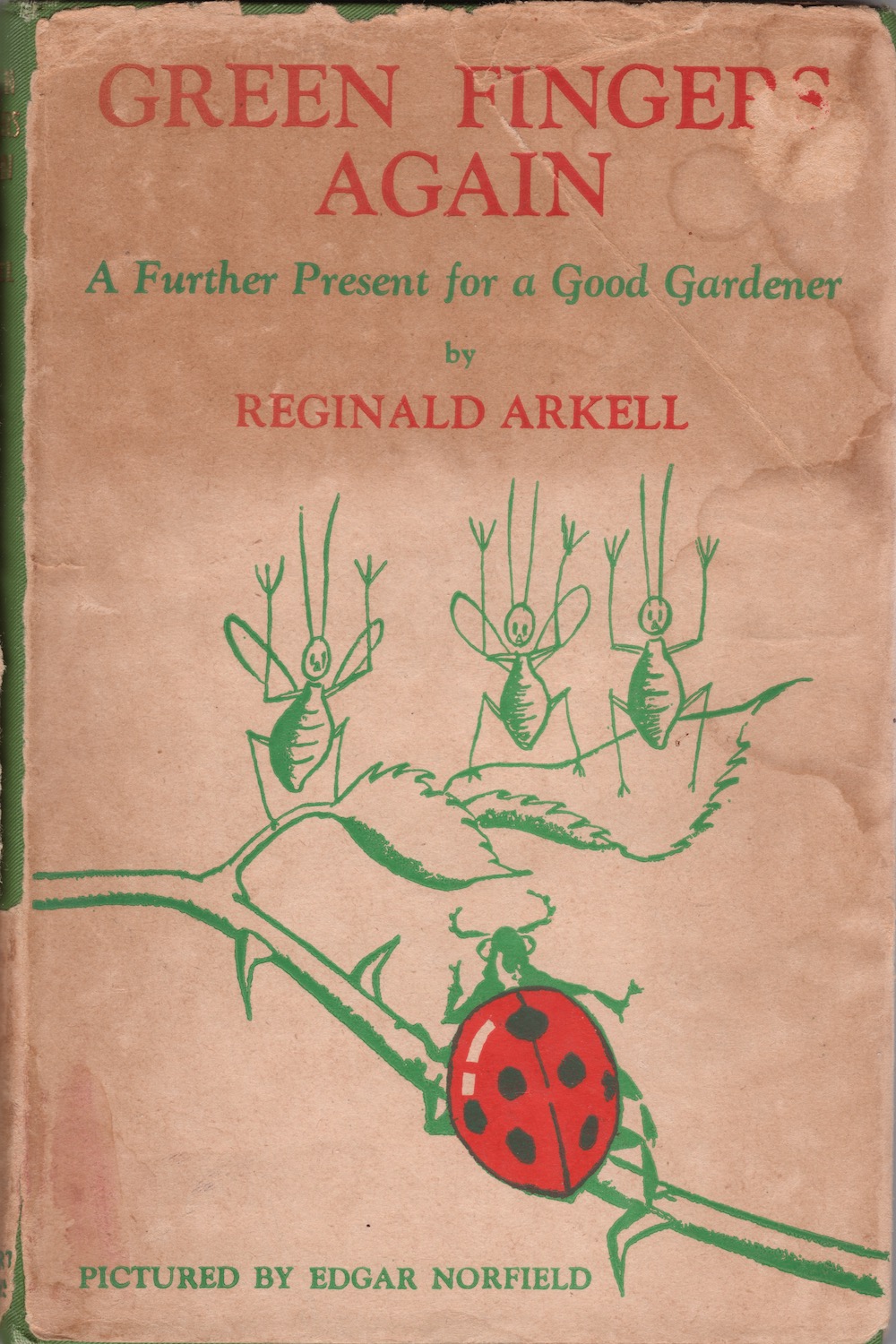 Green Fingers Again: A Further Present for a Good Gardener by Reginald ...