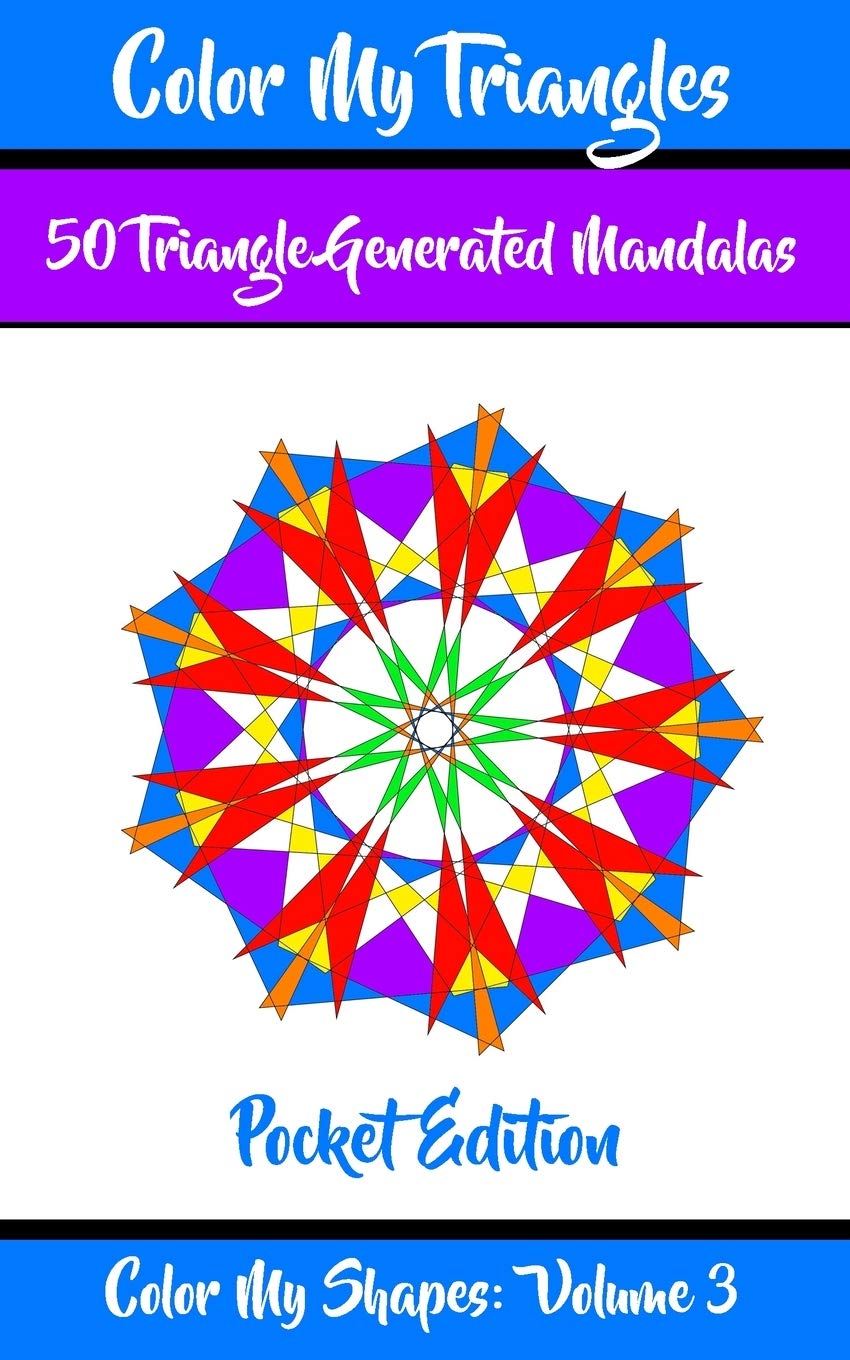 Color My Triangles: 50 Beautiful Mandala Geometric Designs Coloring ...