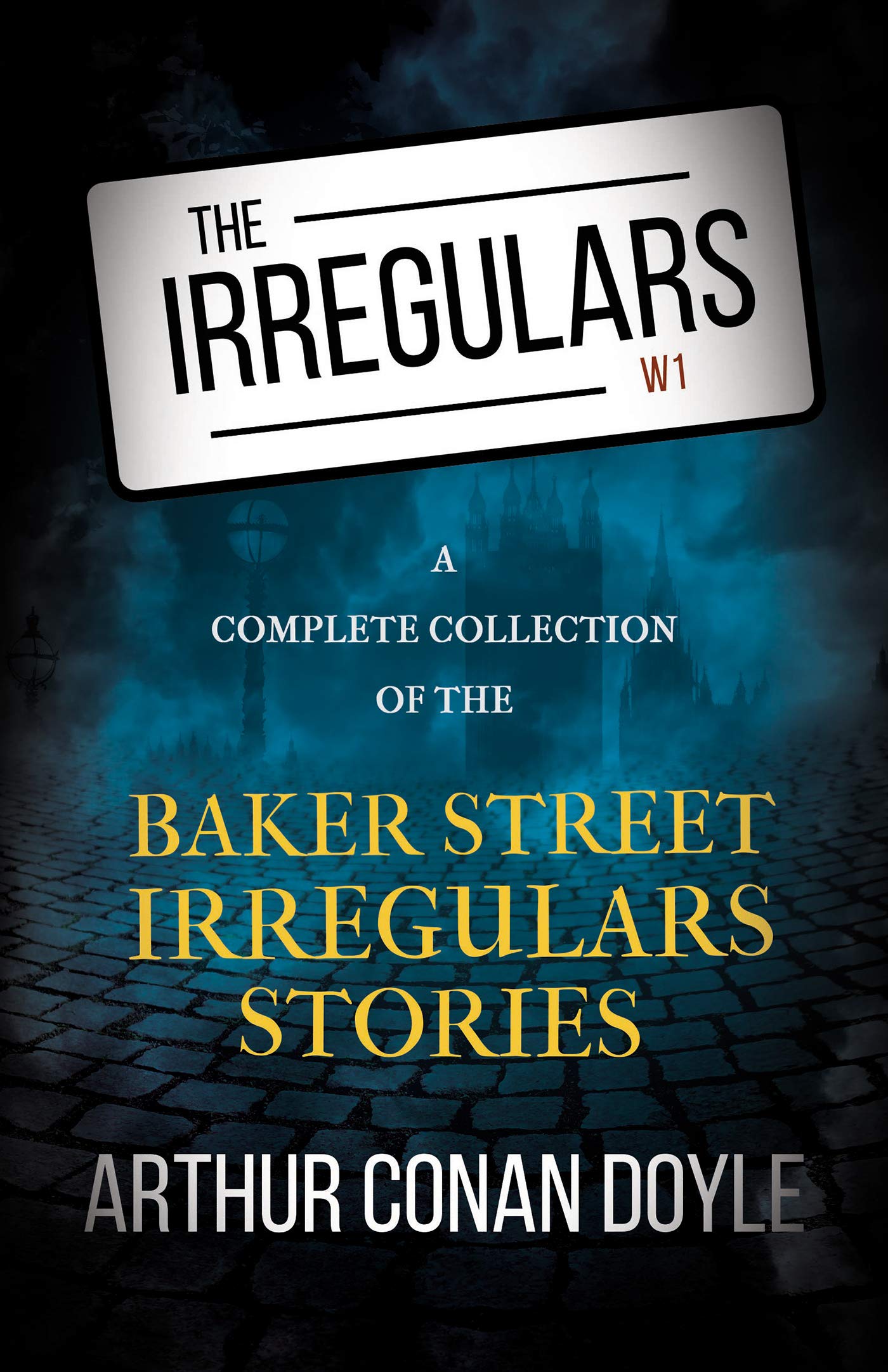 The Irregulars - A Complete Collection of the Baker Street Irregulars ...