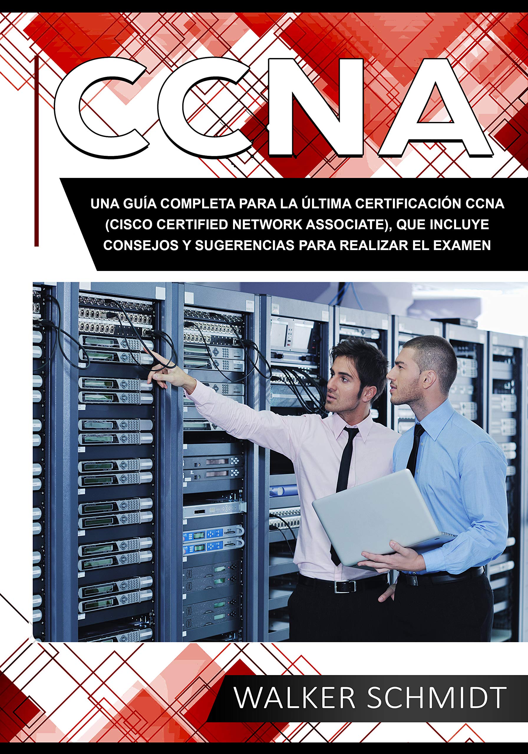 CCNA: Una Guía Completa para la Última Certificación CCNA (Cisco ...