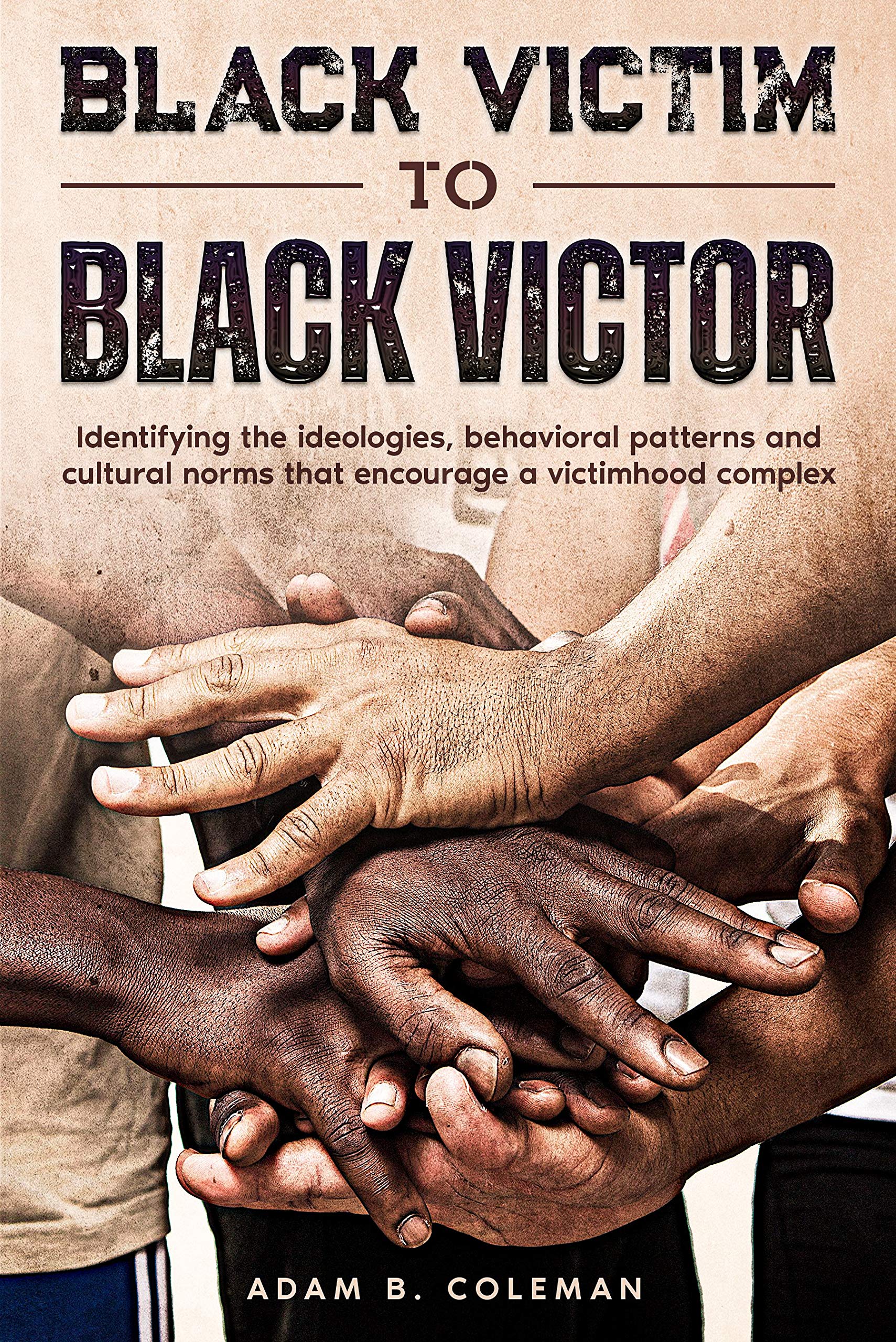 Black Victim To Black Victor: Identifying the ideologies, behavioral ...