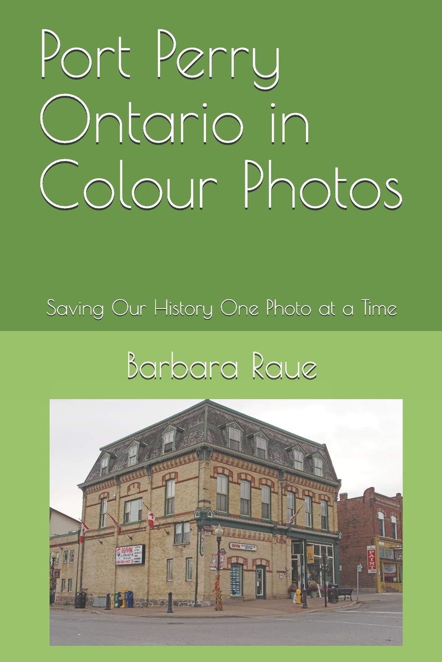 Port Perry Ontario in Colour Photos: Saving Our History One Photo at a ...