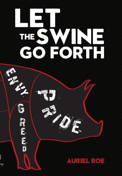 Let The Swine Go Forth by Auriel Roe | Goodreads