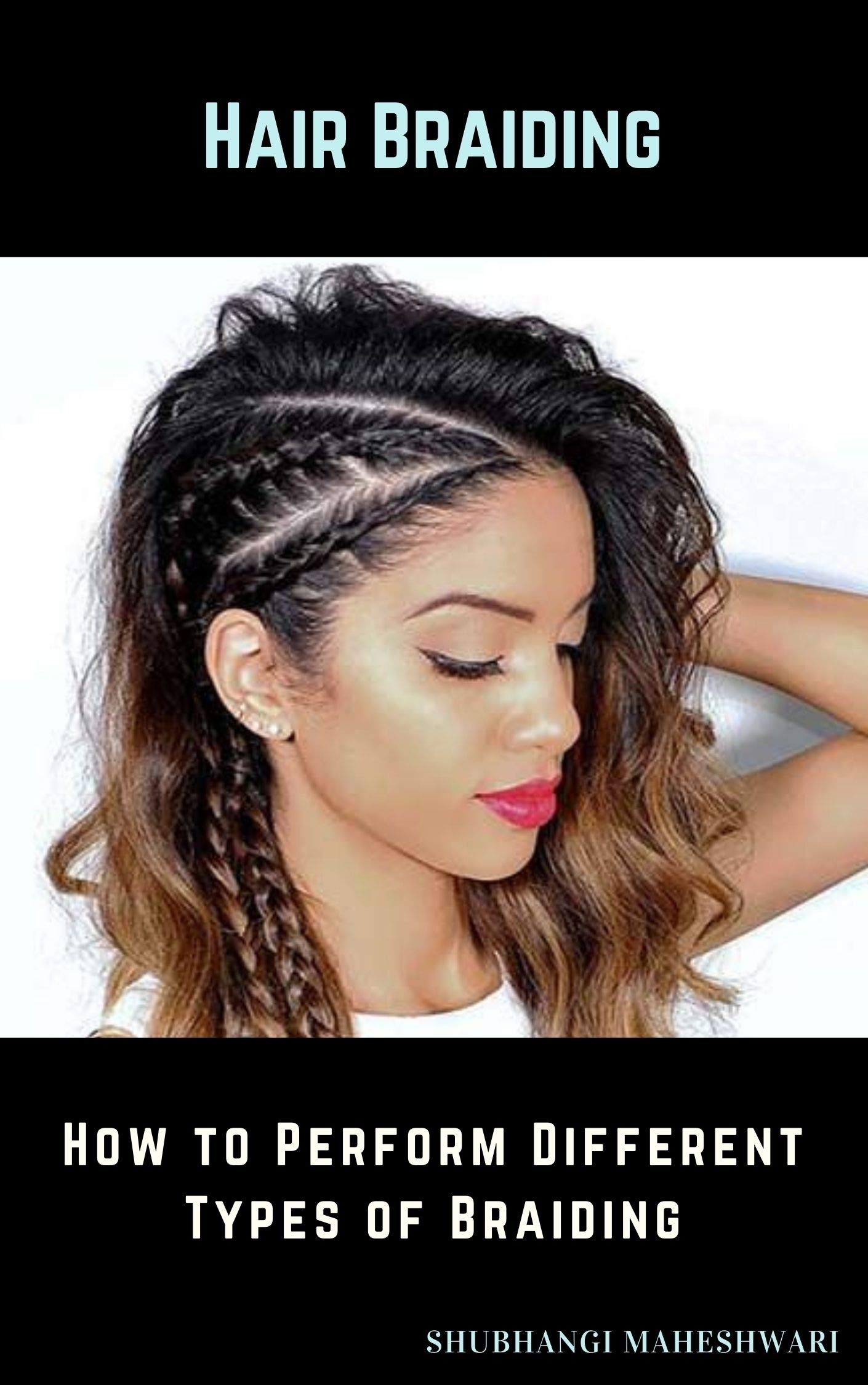Hair Braiding – How to Perform Different Types of Braiding by Shubhangi ...