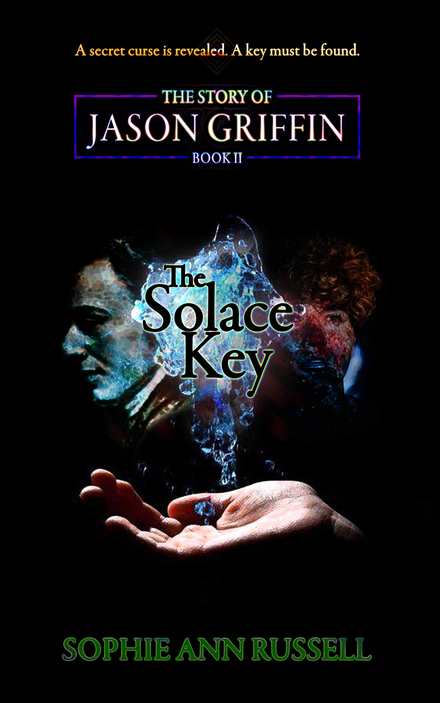The Story of Jason Griffin - Book II: The Solace Key by Sophie Ann ...