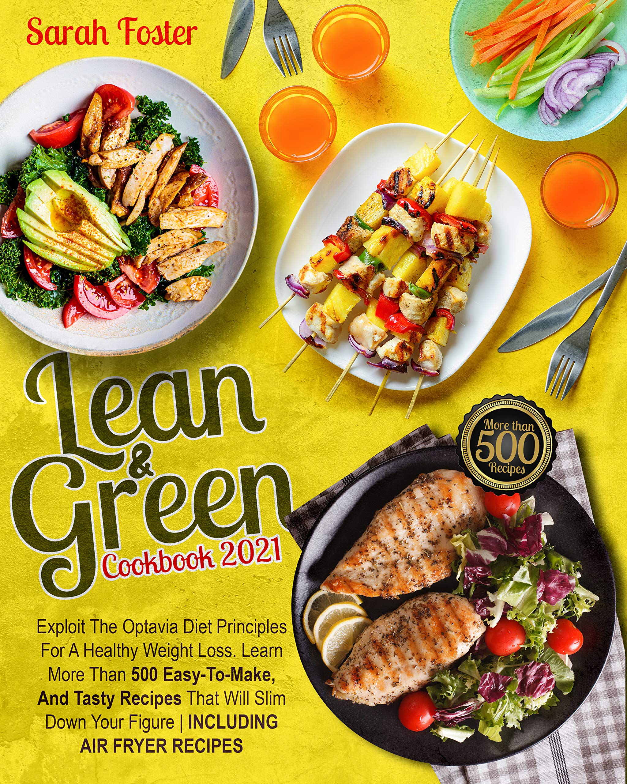 LEAN AND GREEN COOKBOOK 2021: Exploit The Optavia Diet Principles For A ...