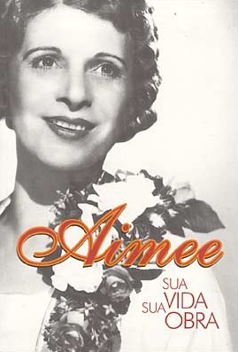 Aimee: sua vida, sua obra by Aimee Semple McPherson | Goodreads